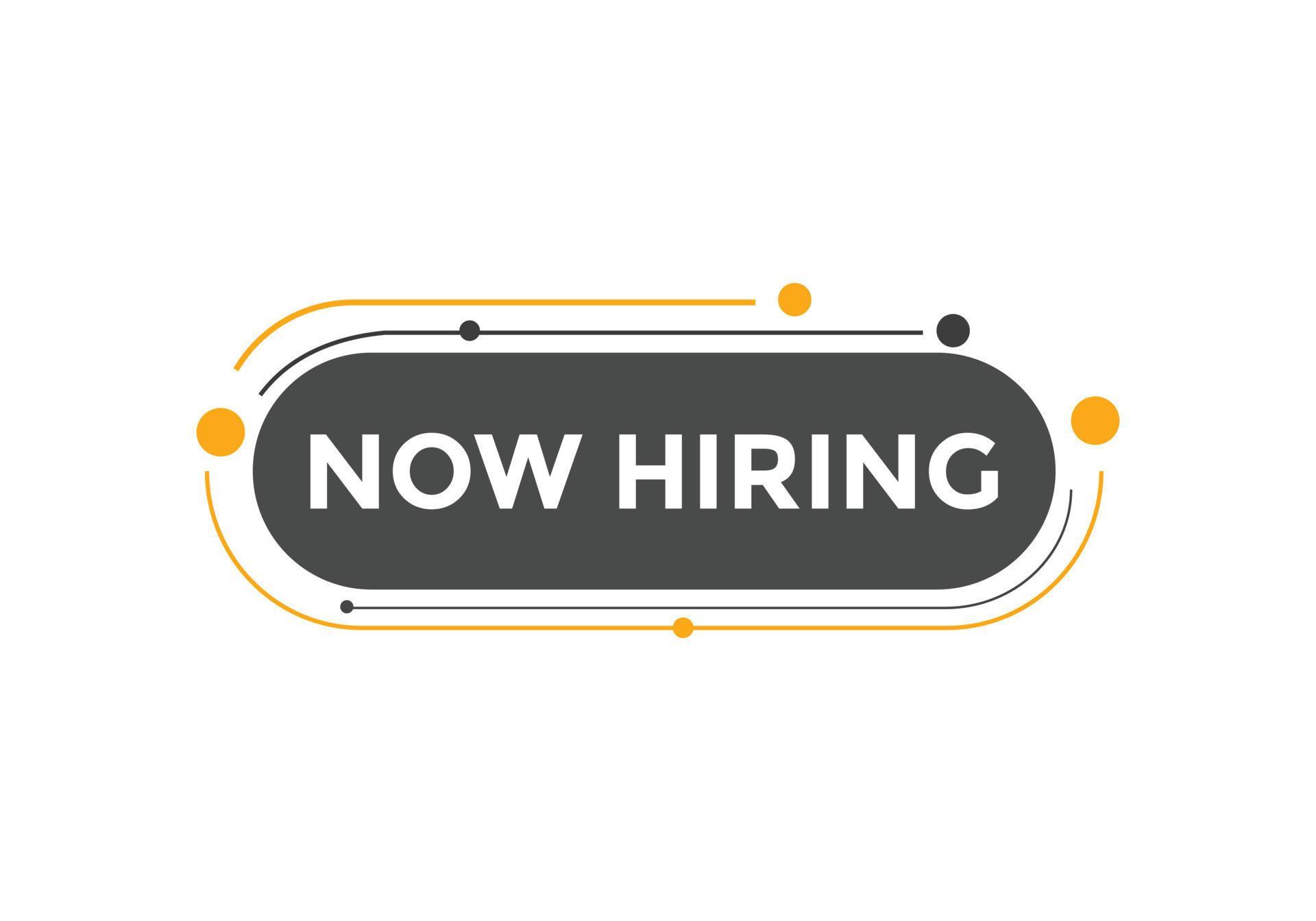 Now hiring button. Now hiring speech bubble. Now hiring text web template. Vector Illustration ...