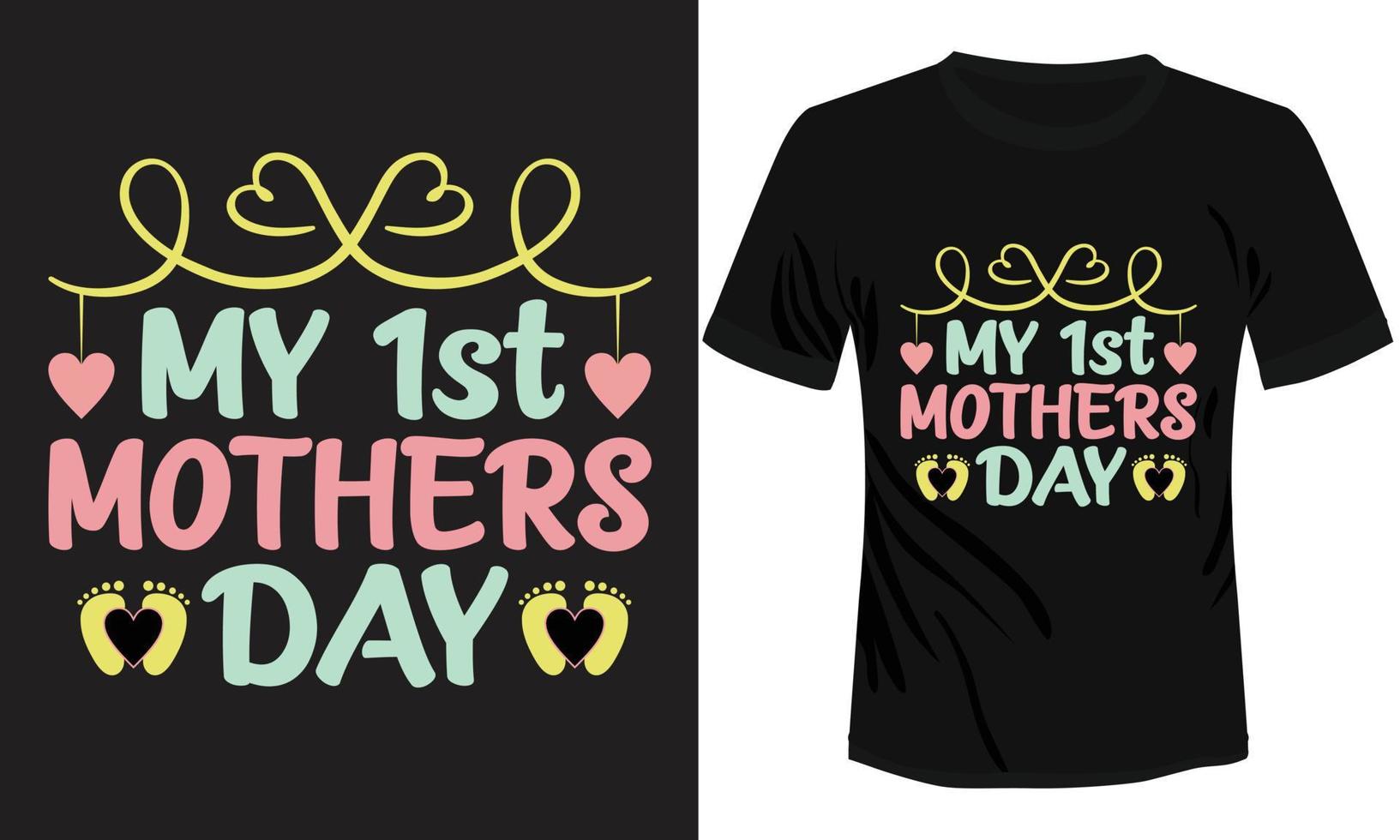 My Firat Mother Day T-shirt Design 11163463 Vector Art at Vecteezy My Firat Mother Day T-shirt Design 11163463 Vector Art at Vecteezy