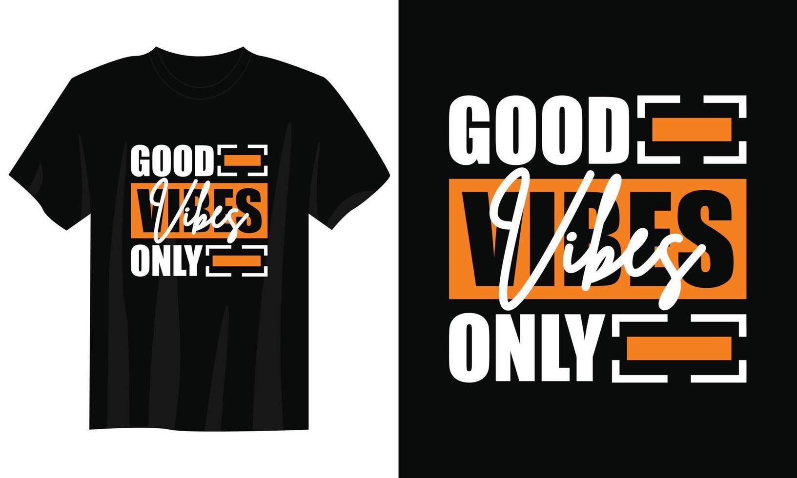 good vibes only typography t shirt design, motivational typography t ... good vibes only typography t shirt design, motivational typography t ...