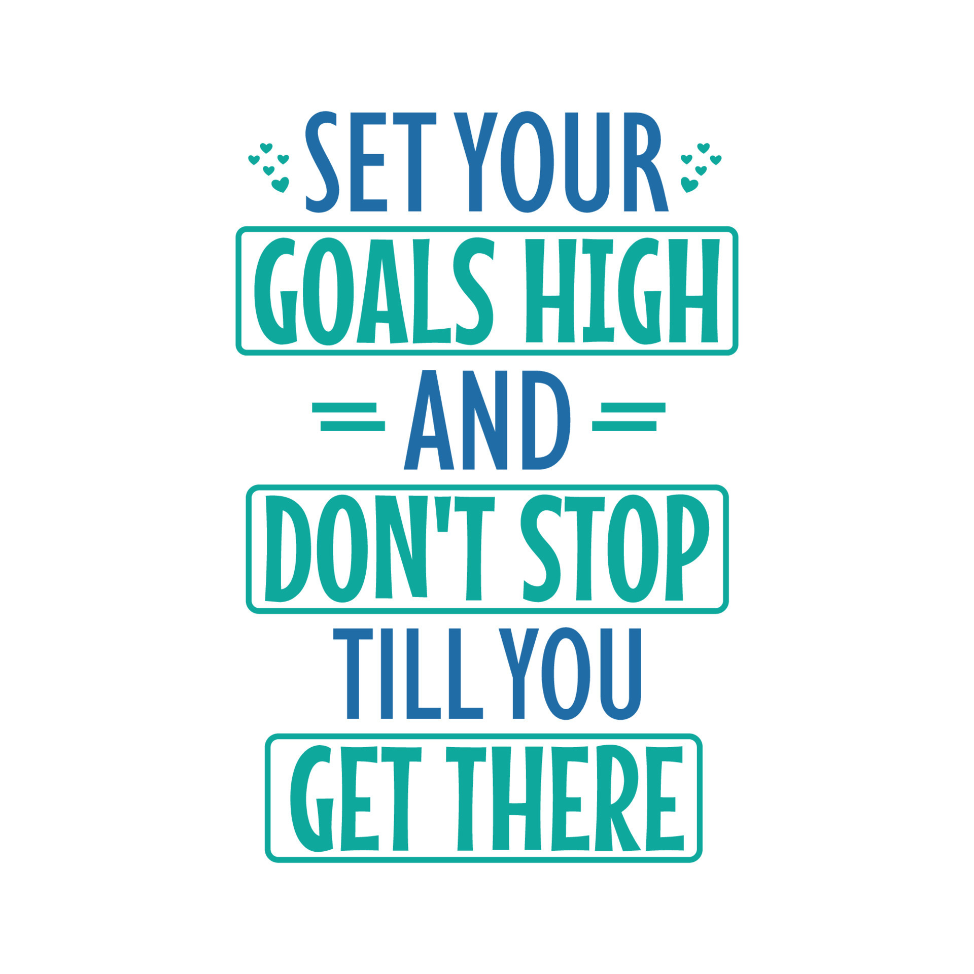 Set Your Goals High And Don't Stop Till You Get There Hand Lettering ... Set Your Goals High And Don't Stop Till You Get There Hand Lettering ...