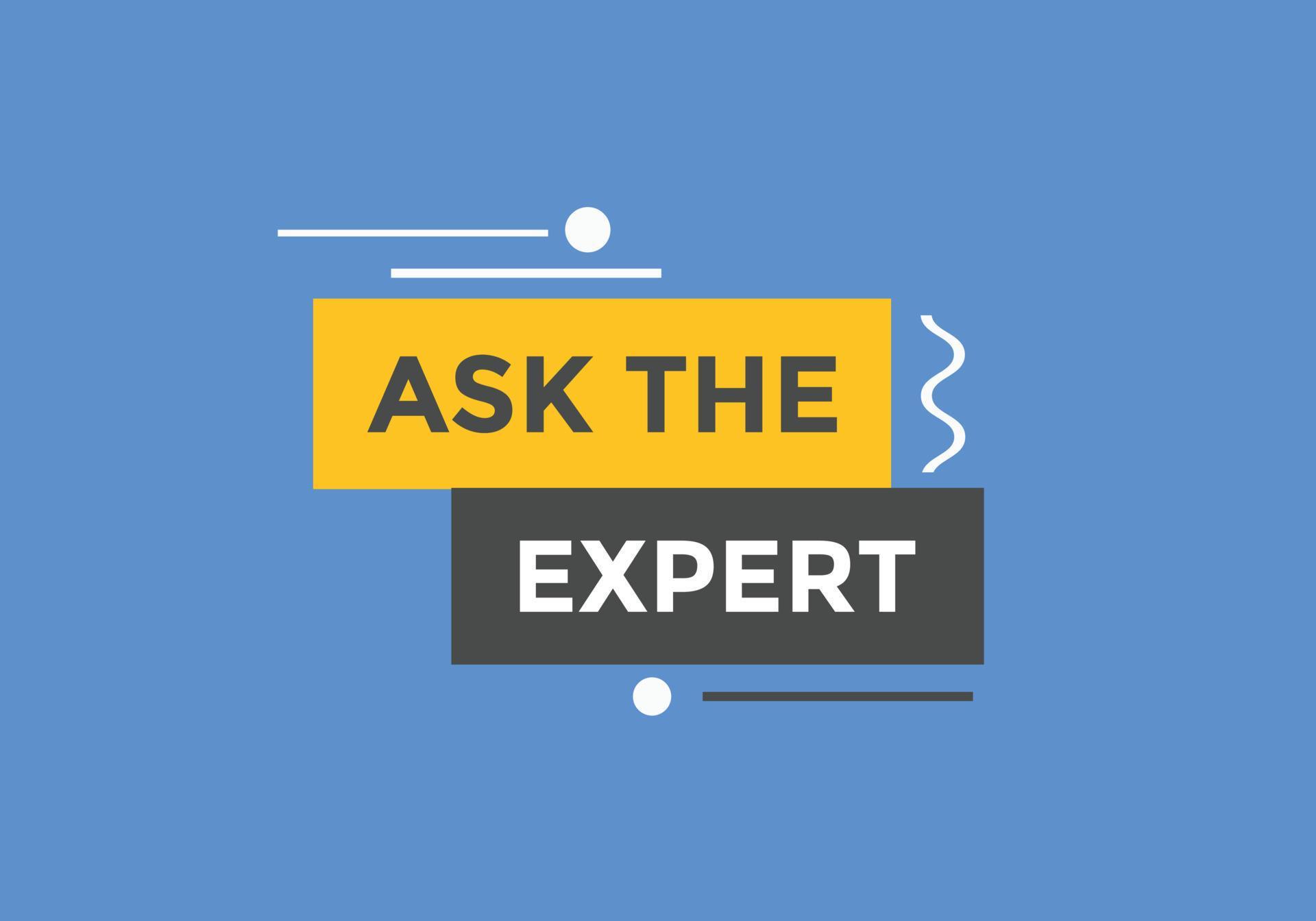 Ask the Expert button. Ask Expert speech bubble. ask expert banner ...