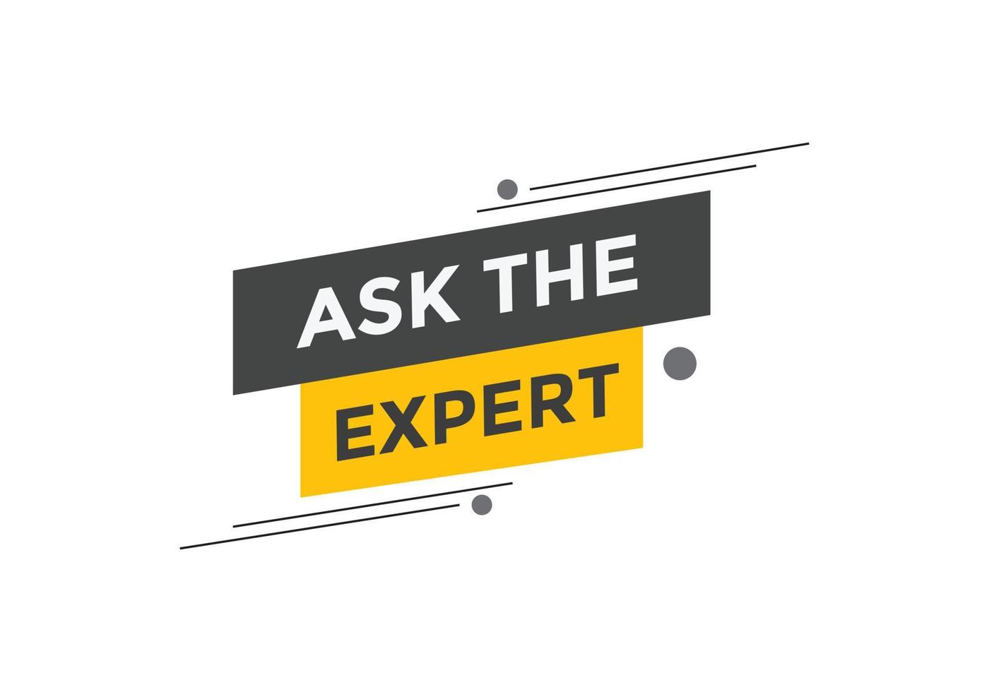 Ask the Expert button. Ask Expert speech bubble. ask expert banner ...