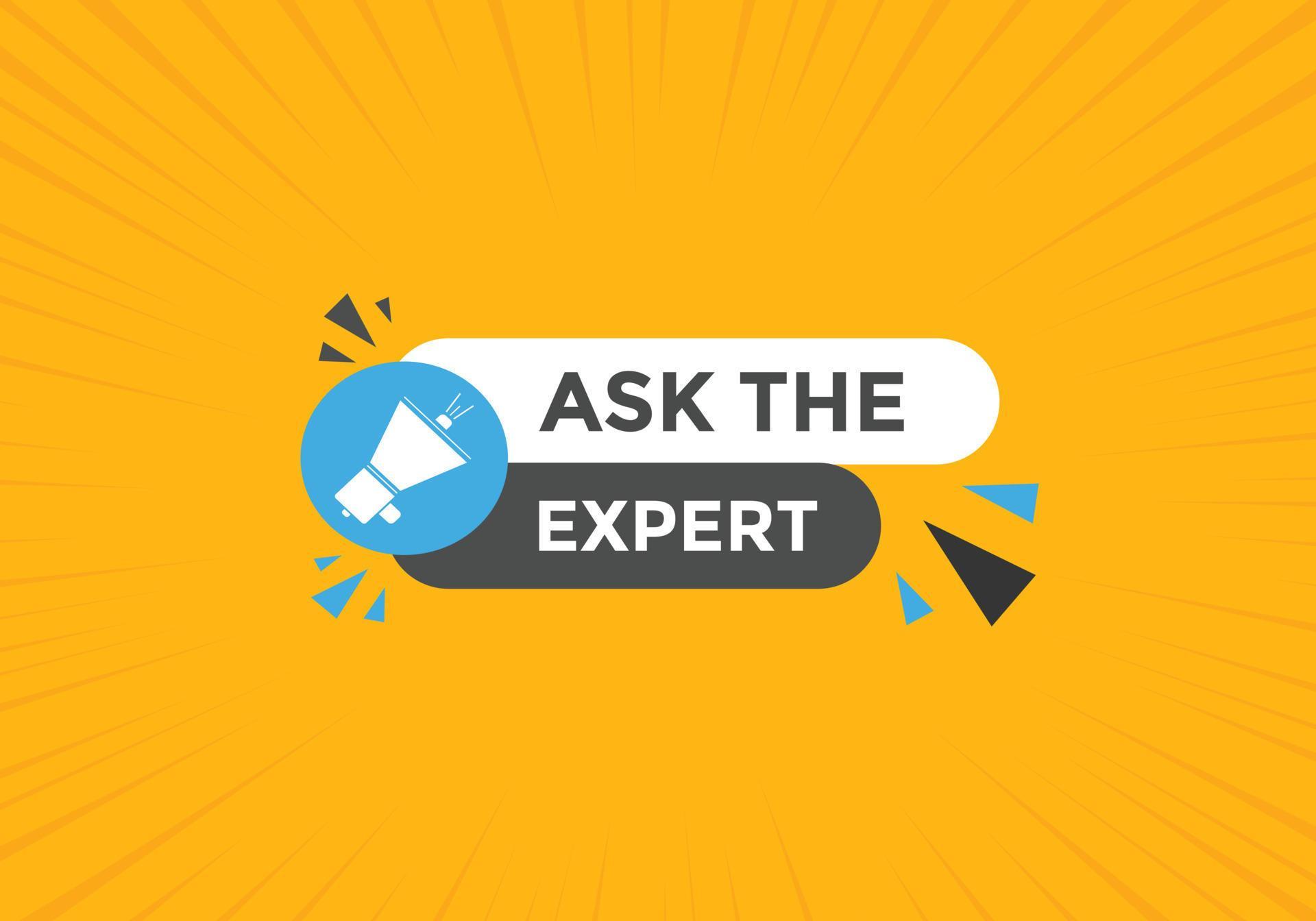 Ask the Expert button. Ask Expert speech bubble. ask expert banner ...
