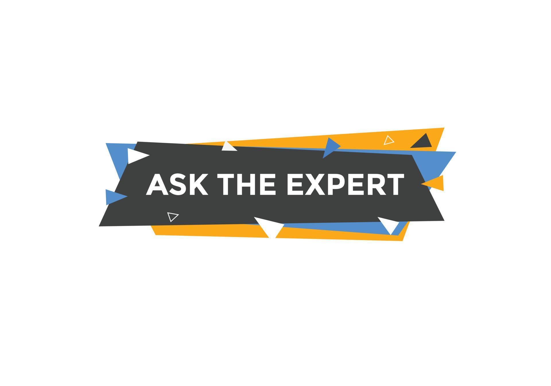Ask the Expert button. Ask Expert speech bubble. ask expert banner ...