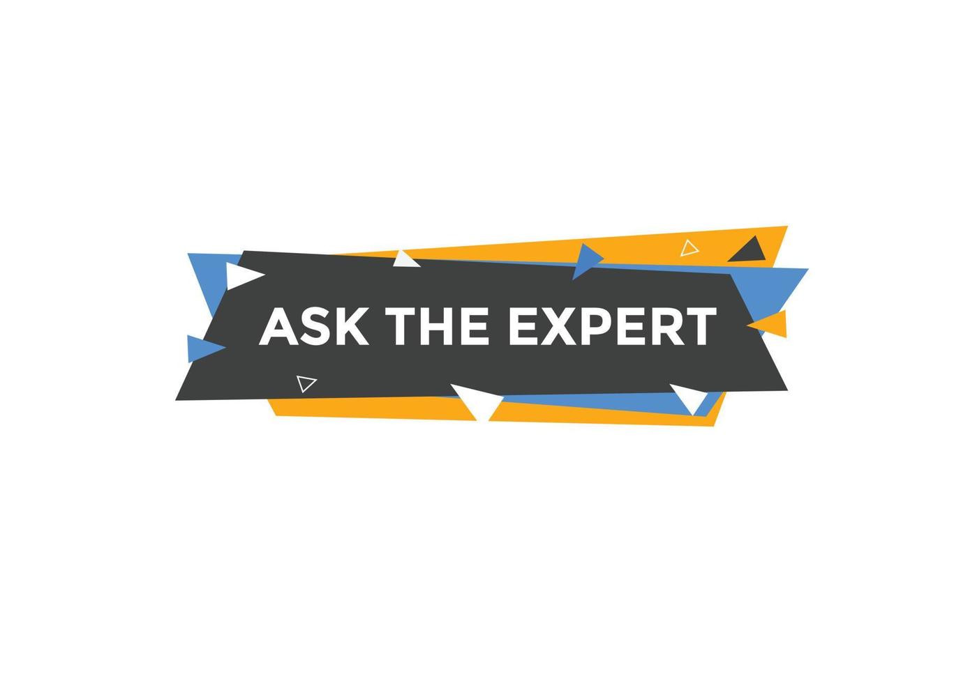 Ask the Expert button. Ask Expert speech bubble. ask expert banner ...