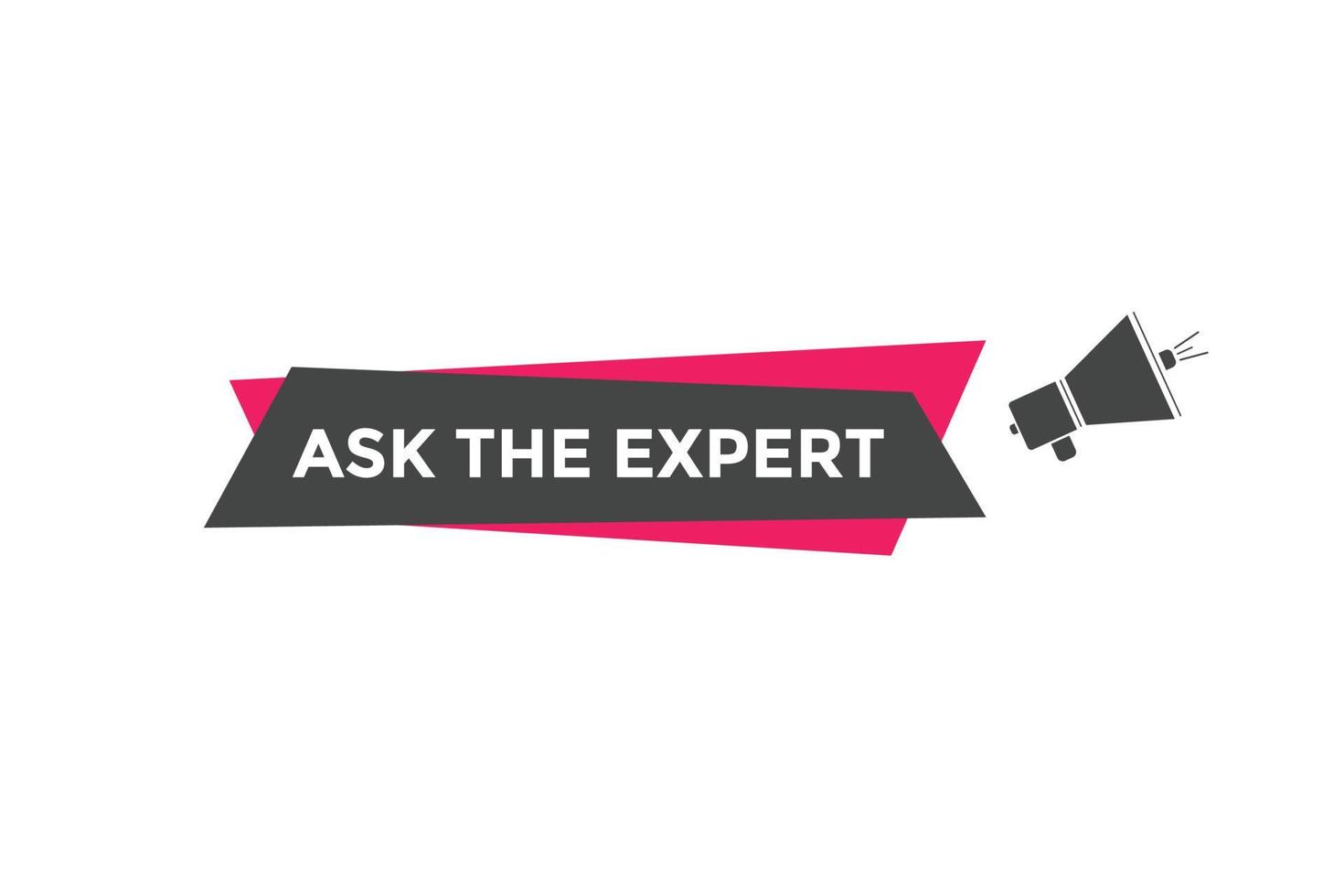 Ask the Expert button. Ask Expert speech bubble. ask expert banner ...