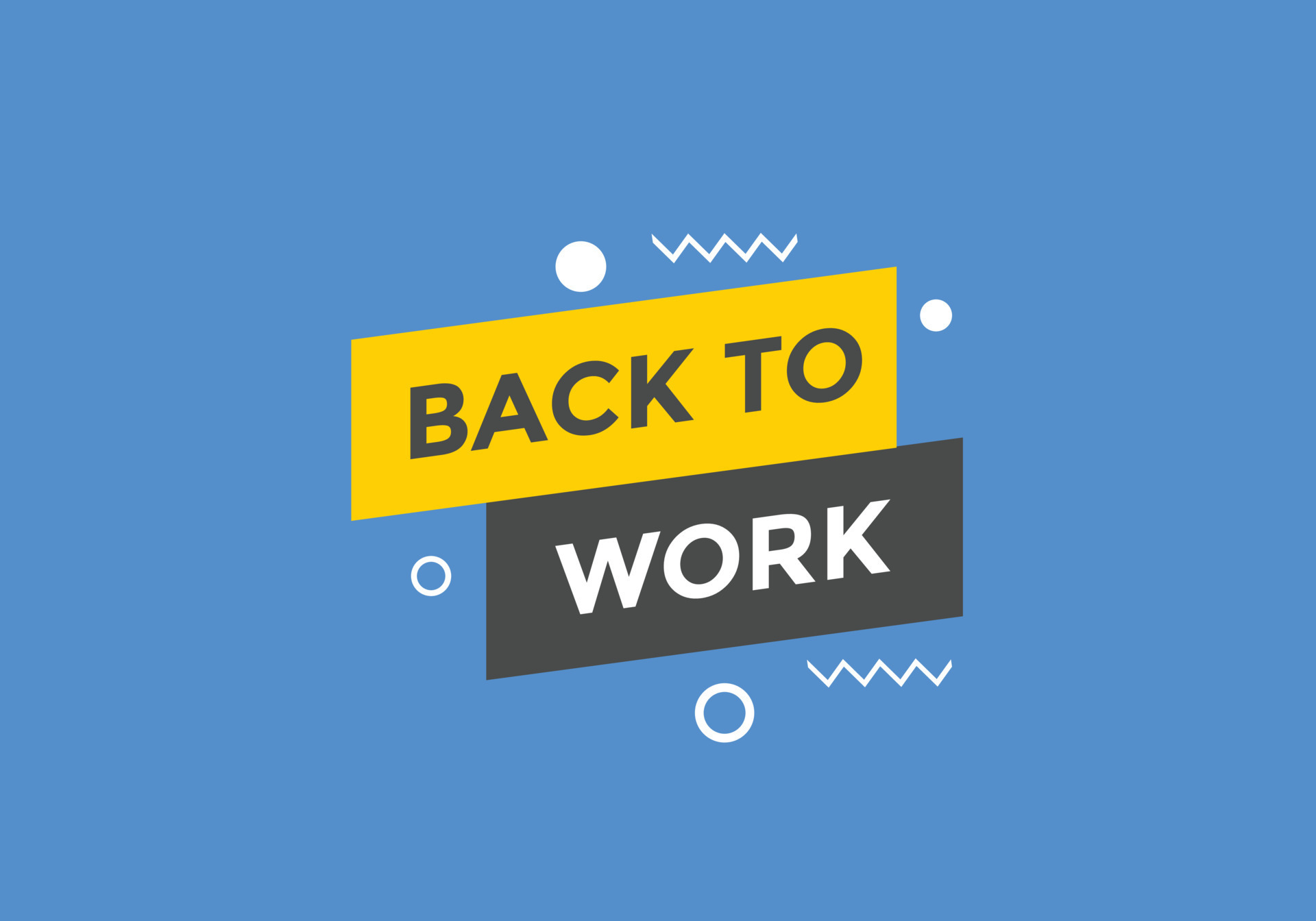 Back to work button. Back to work speech bubble. Back to work banner label template. Vector ...