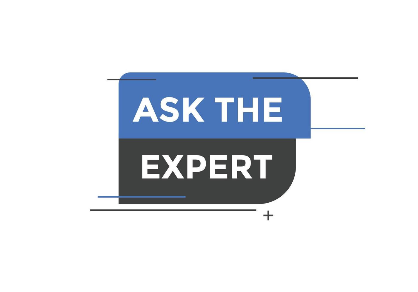 Ask the Expert button. Ask Expert speech bubble. ask expert banner ...