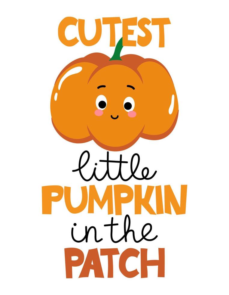 Cutest Little Pumpkin in the patch - Hand drawn pretty pumpkin with ...