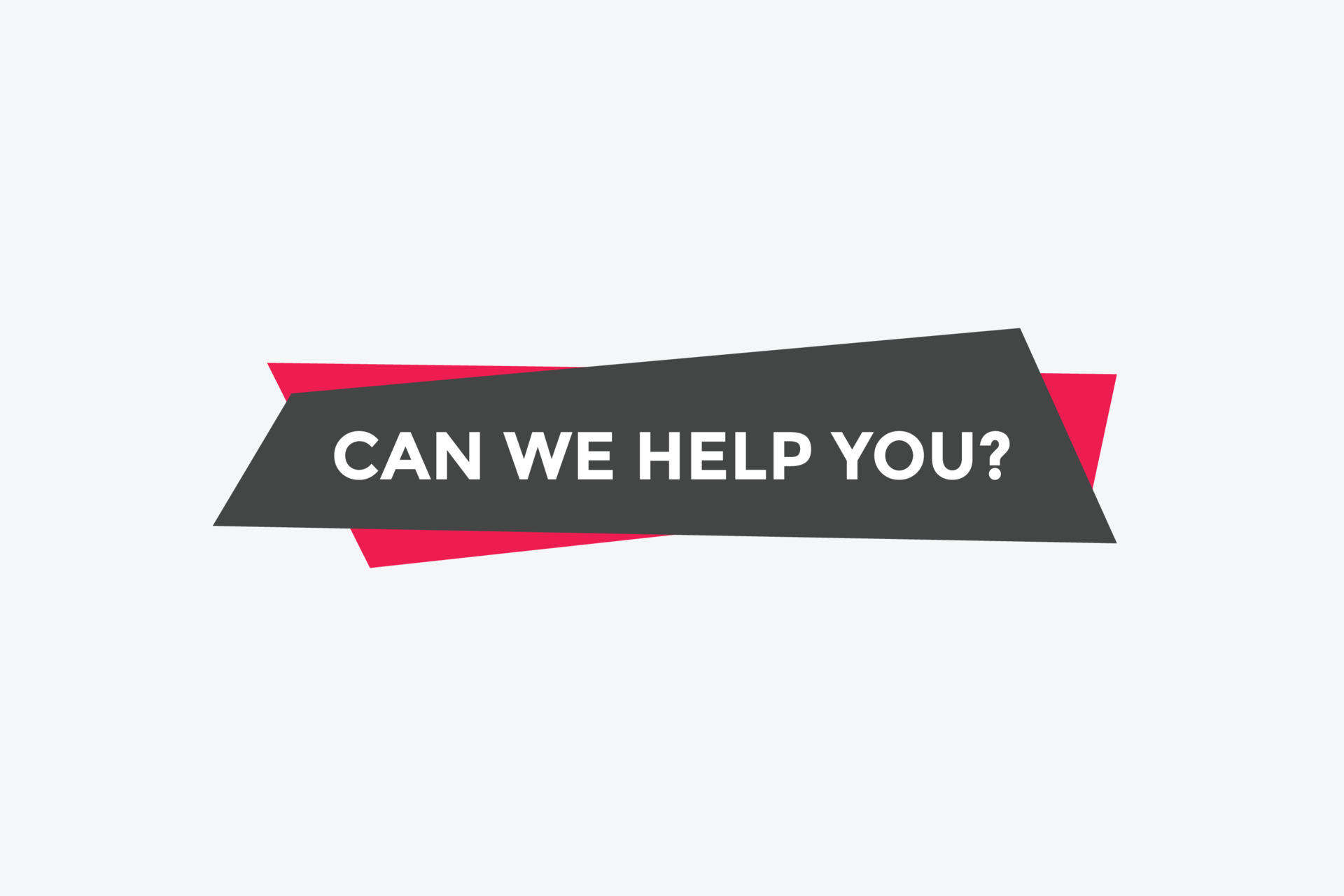 Can We Help You Button We Can Help You Sign Speech Bubble Banner Label Template Vector