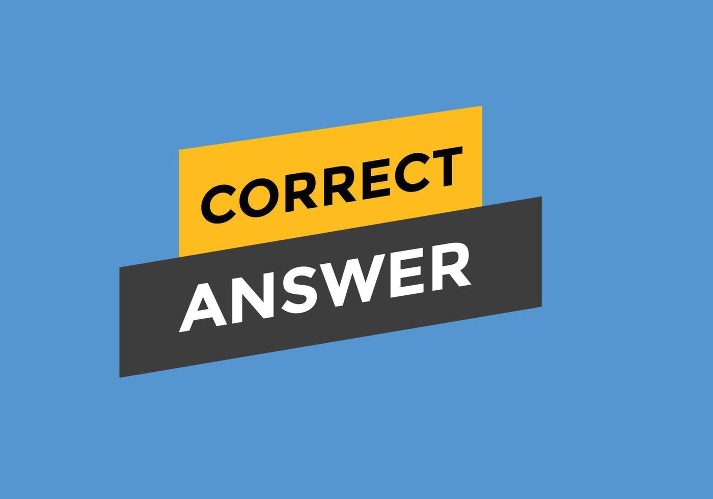 Correct answer text button. Correct answer speech bubble. Correct ... Correct answer text button. Correct answer speech bubble. Correct ...