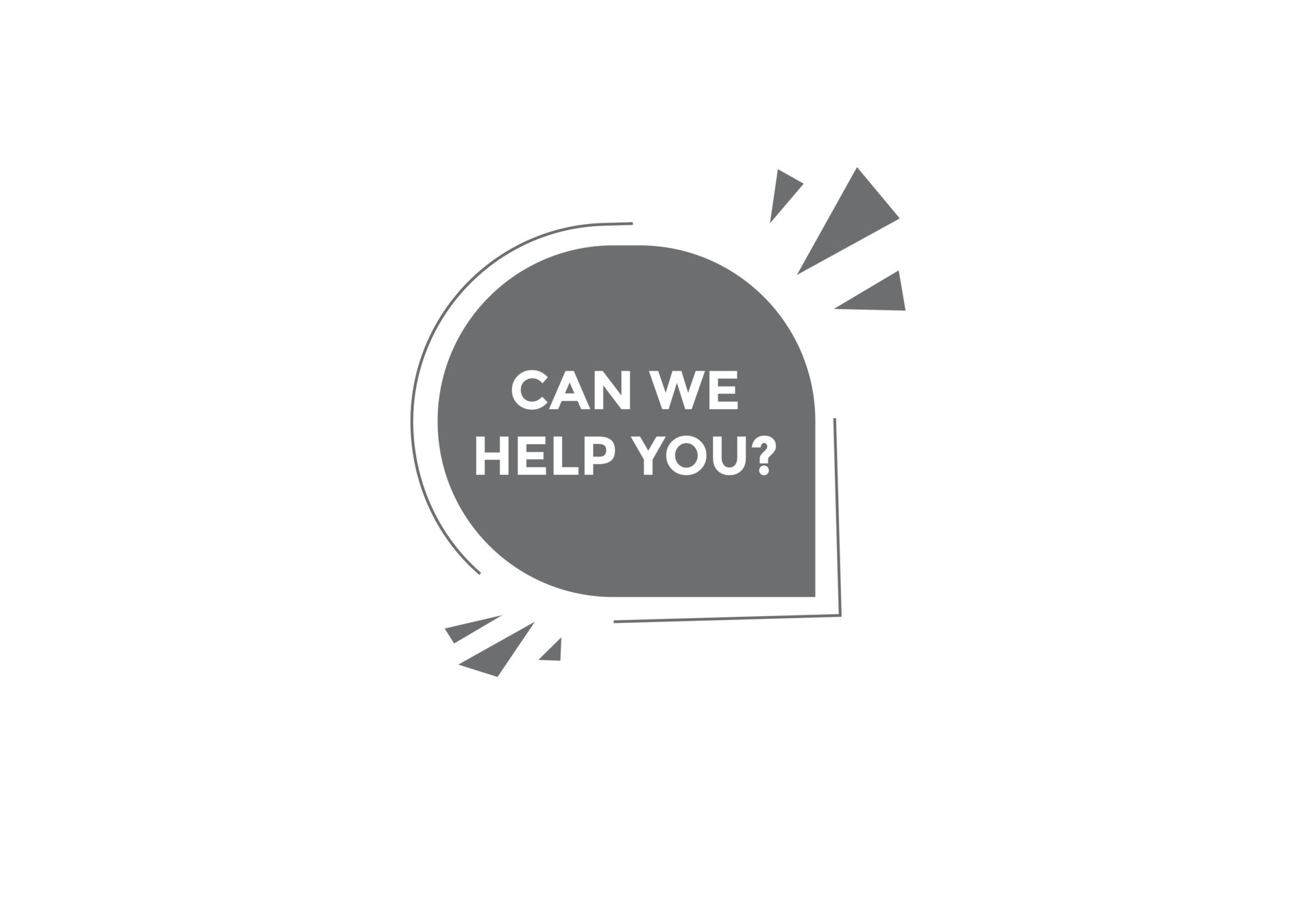 Can We Help You Button We Can Help You Sign Speech Bubble Banner Label Template Vector