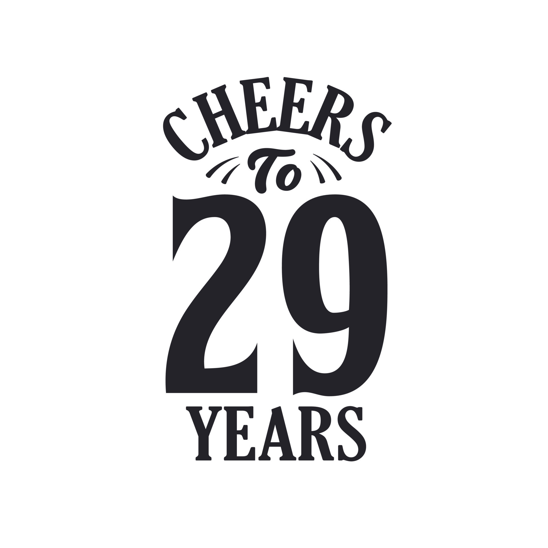 29 years vintage birthday celebration, Cheers to 29 years 11421630 ... 29 years vintage birthday celebration, Cheers to 29 years 11421630 ...