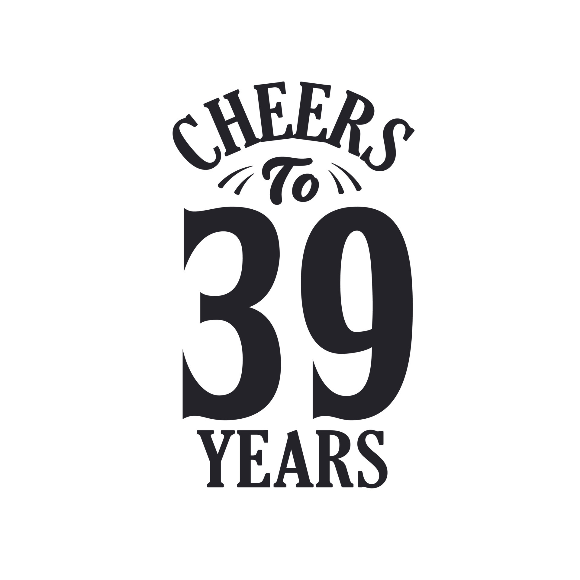 39 years vintage birthday celebration, Cheers to 39 years 11421689 ... 39 years vintage birthday celebration, Cheers to 39 years 11421689 ...
