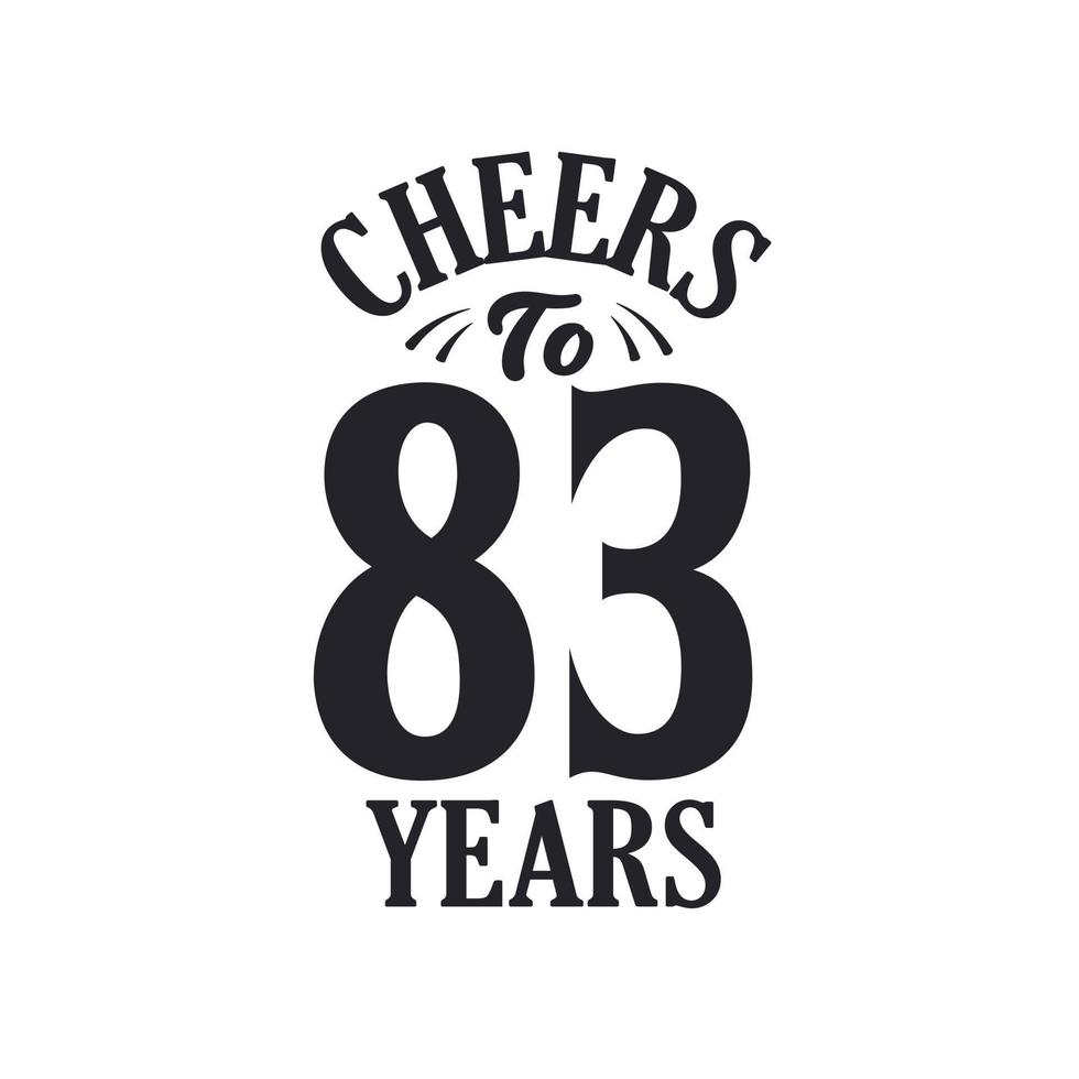 83 Years Vintage Birthday Celebration Cheers To 83 Years 11421707