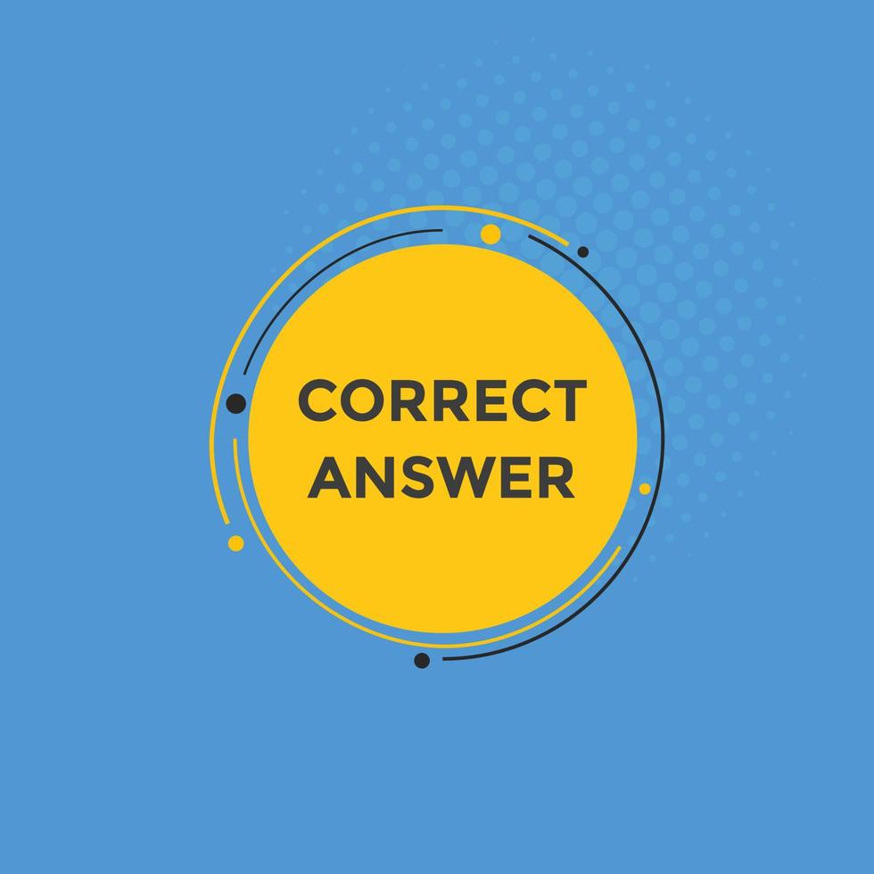 Correct answer text button. Correct answer speech bubble. Correct ... Correct answer text button. Correct answer speech bubble. Correct ...
