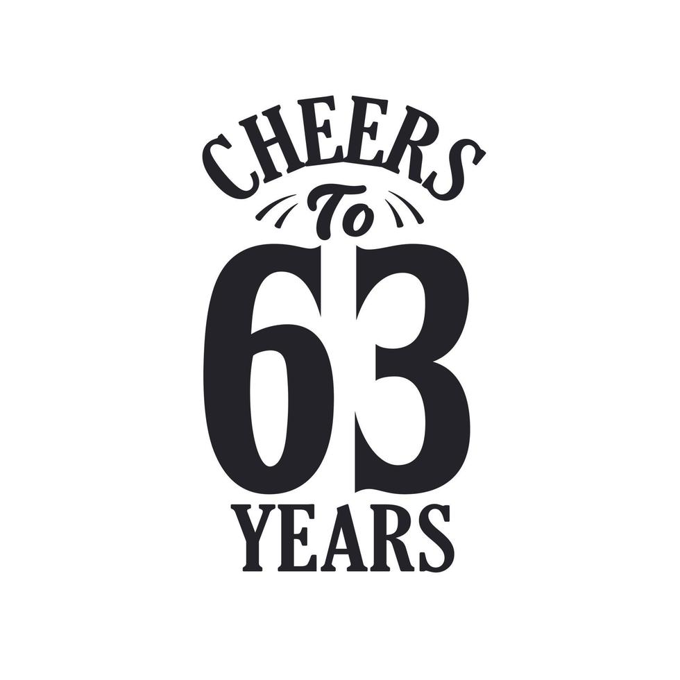 63 Years Vintage Birthday Celebration Cheers To 63 Years 11430081