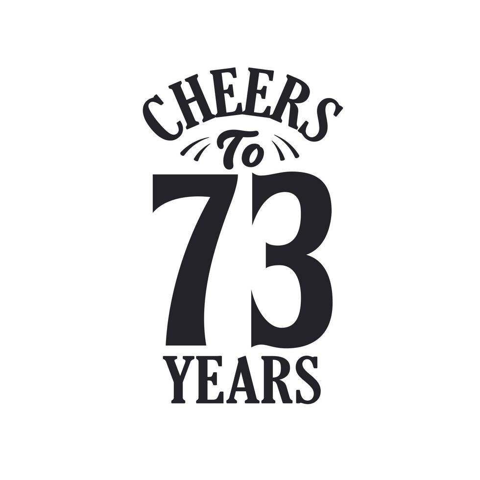 73 Years Vintage Birthday Celebration Cheers To 73 Years 11430082