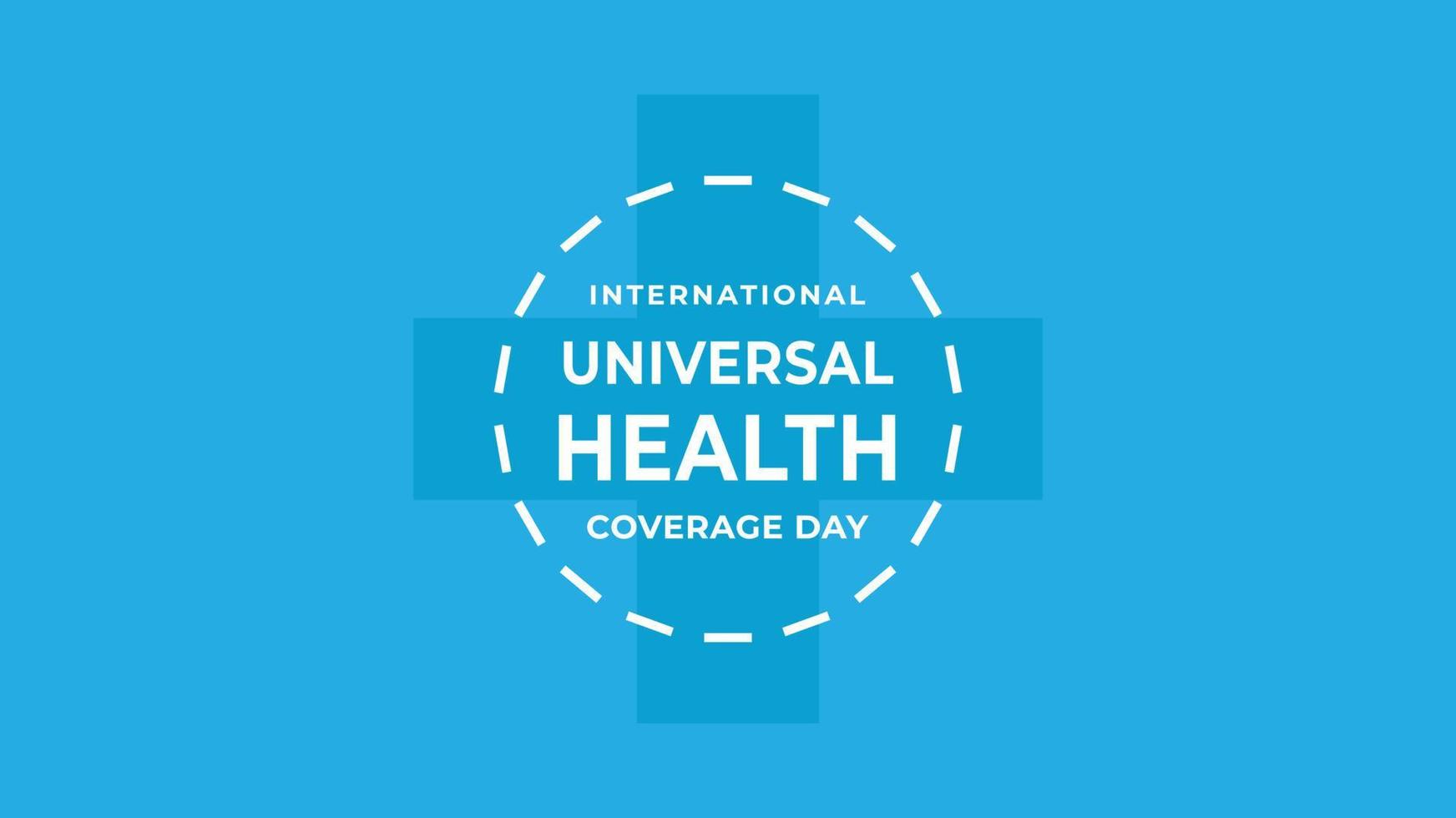 International Universal Health Coverage Day. Vector illustration ... International Universal Health Coverage Day. Vector illustration ...
