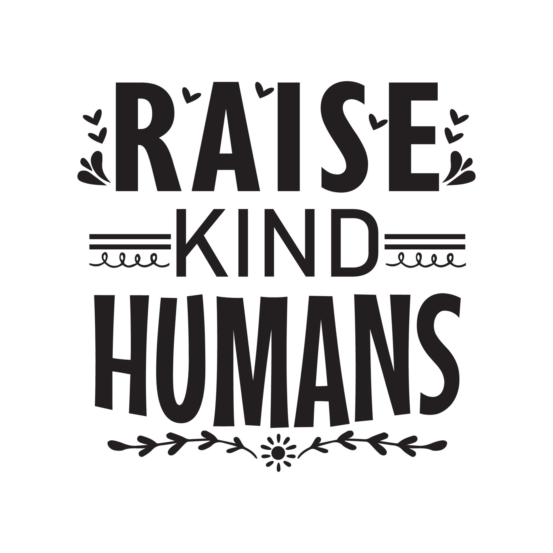 Vector Lettering Of Raise Kind Humans 11441226 Vector Art At Vecteezy vector-lettering-of-raise-kind-humans-11441226-vector-art-at-vecteezy