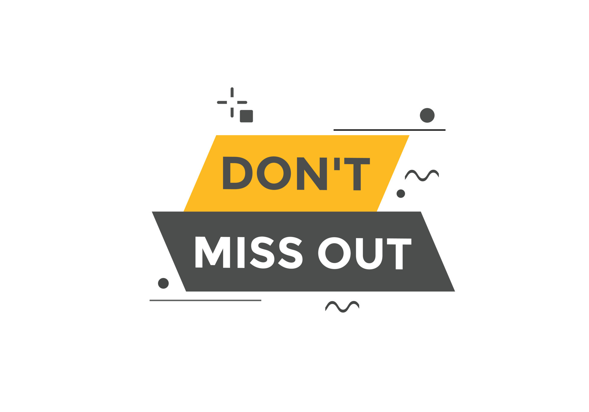 Dont miss out button. Dont miss out sign speech bubble. banner label ... Dont miss out button. Dont miss out sign speech bubble. banner label ...