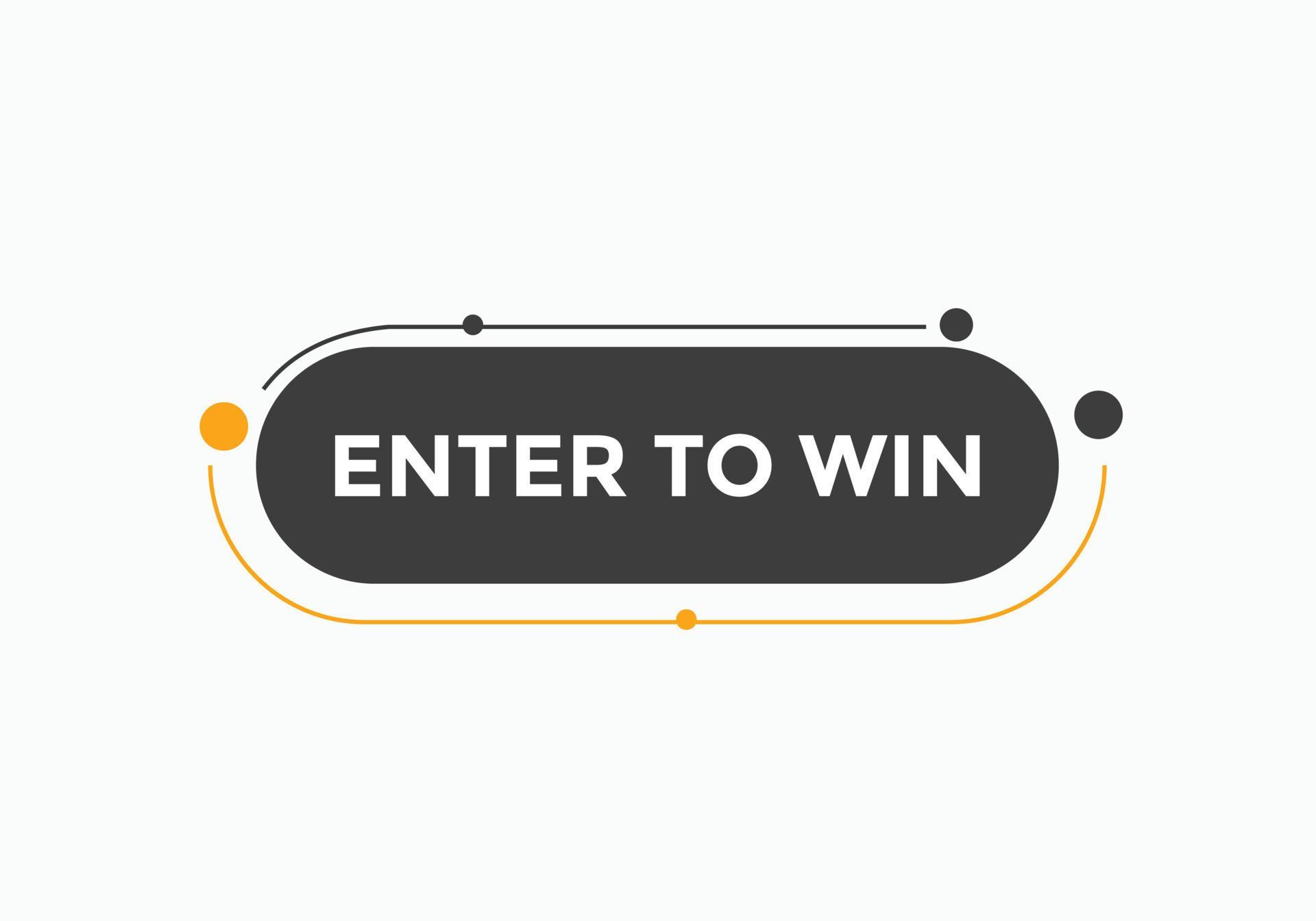 Enter to win button. Enter to win sign speech bubble. banner label template. Vector Illustration ...