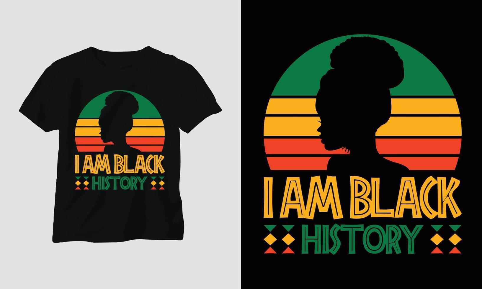 I Am Black History Black History Month T Shirt 11536180 Vector Art At