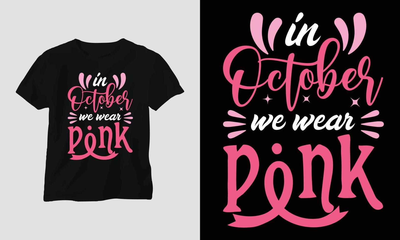 In October We Wear Pink Breast Cancer Awareness Month T Shirt