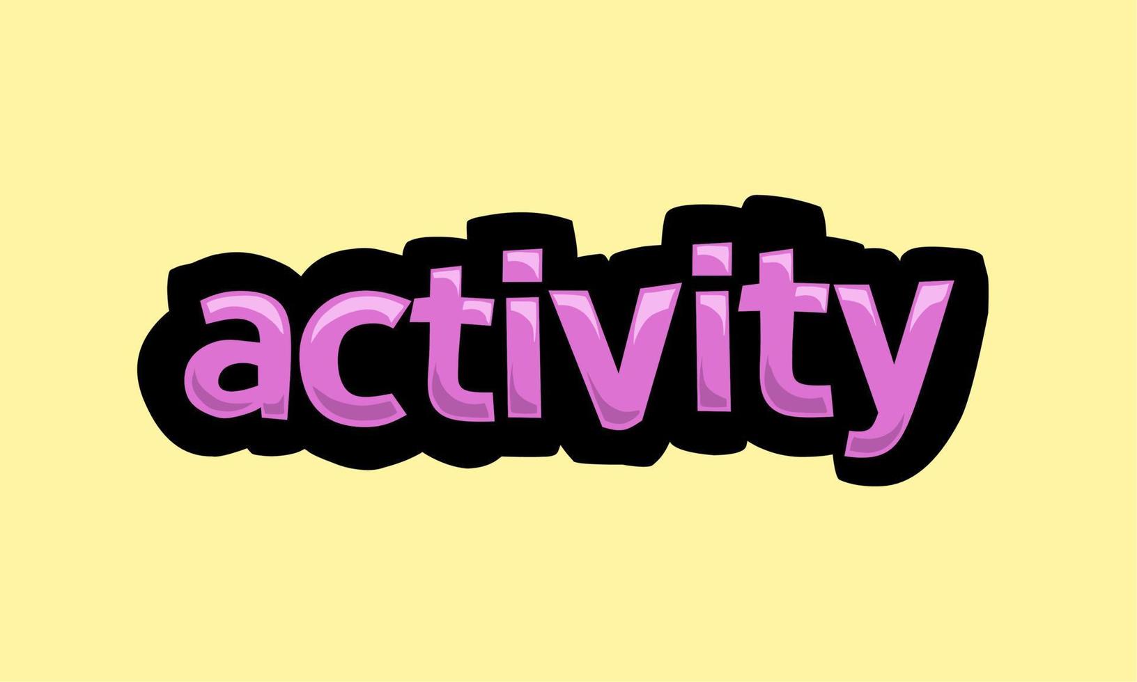 ACTIVITY writing vector design on a yellow background 11594360 Vector ... ACTIVITY writing vector design on a yellow background 11594360 Vector ...