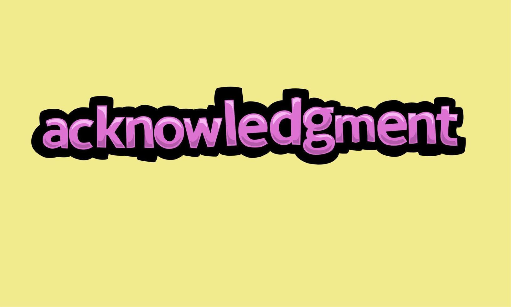 ACKNOWLEDGMENT writing vector design on a yellow background 11594361 ... ACKNOWLEDGMENT writing vector design on a yellow background 11594361 ...
