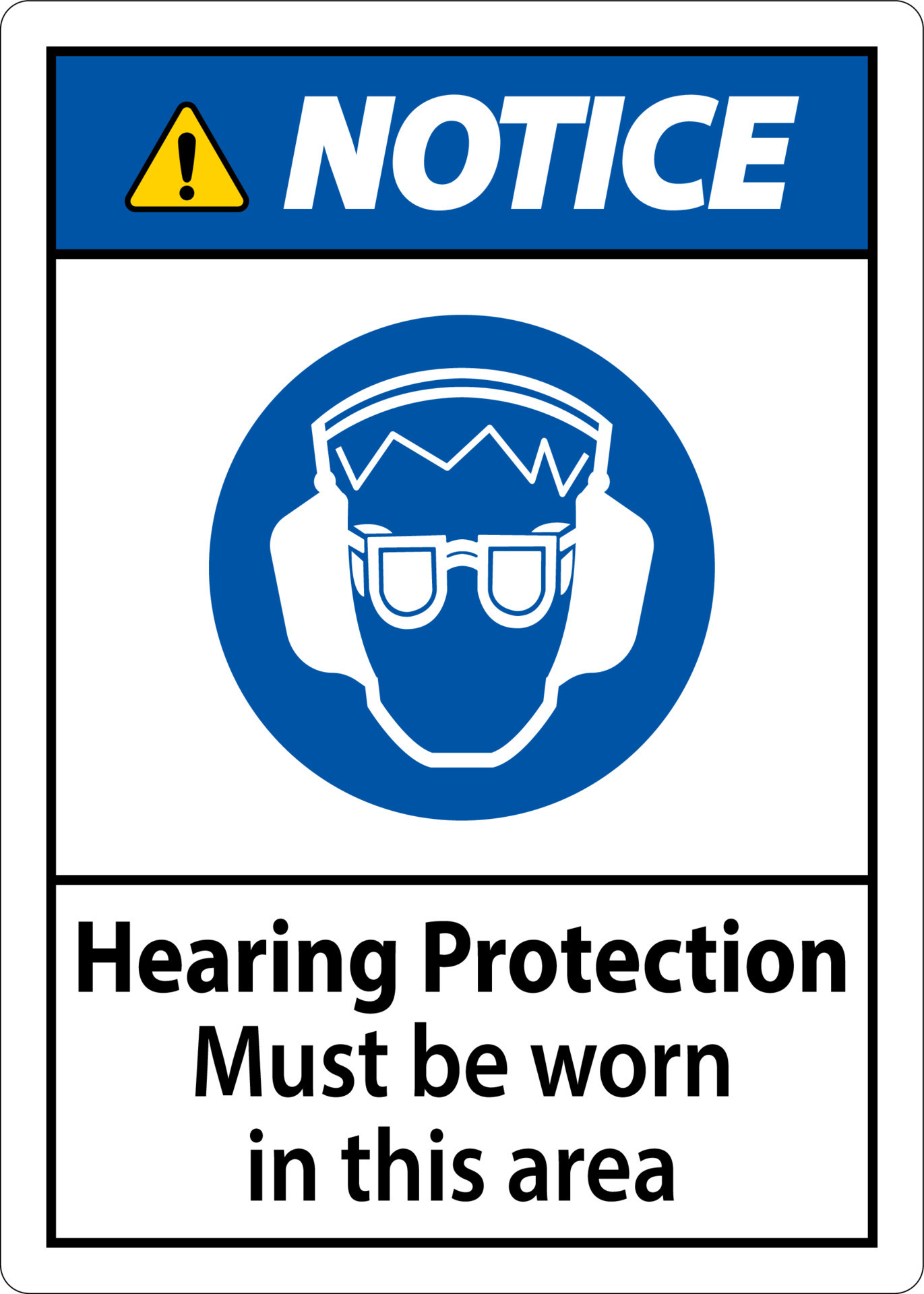Notice Hearing Protection Must Be Worn Sign On White Background
