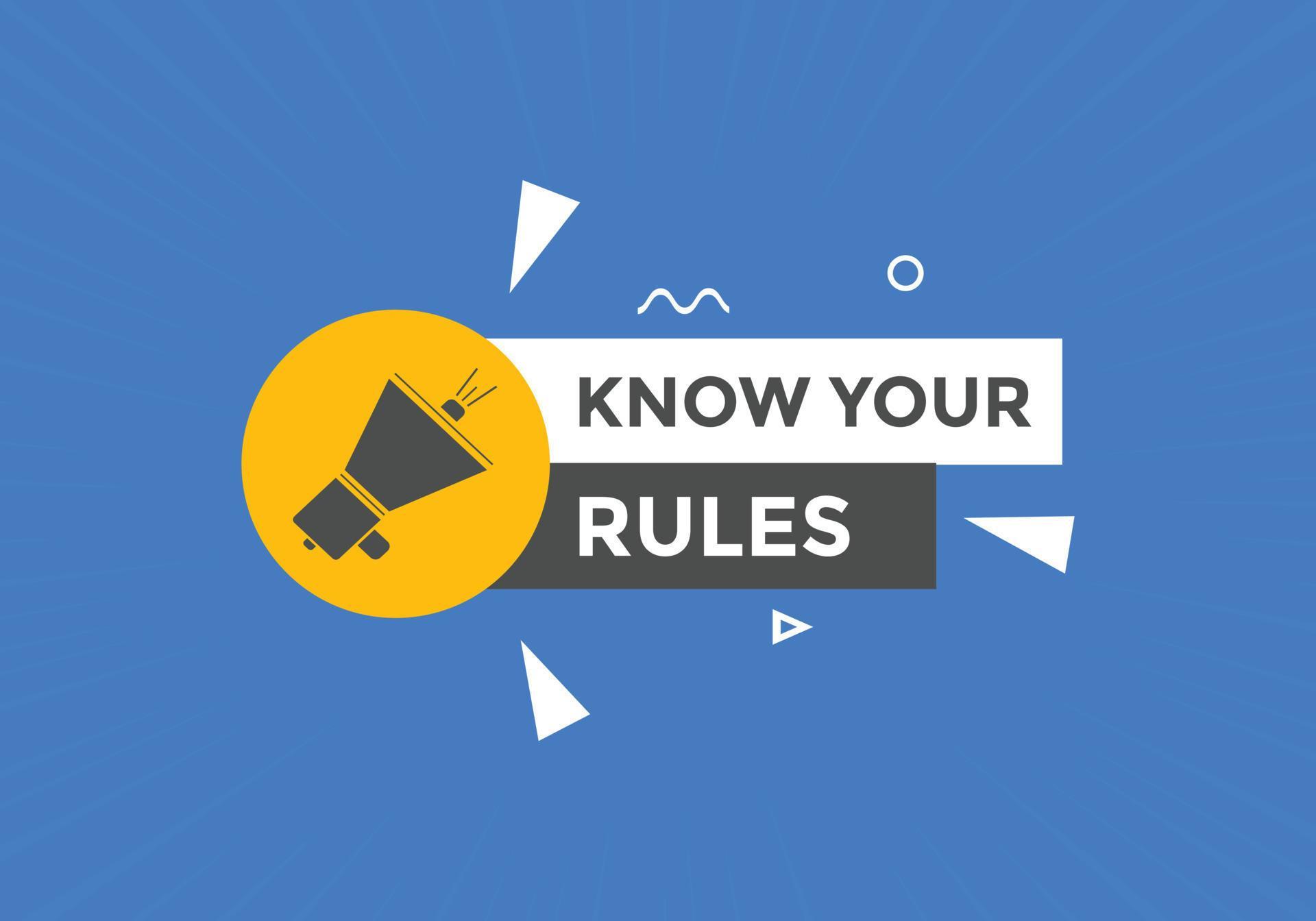 Know the rules button. Know the rules sign speech bubble. Web banner ...