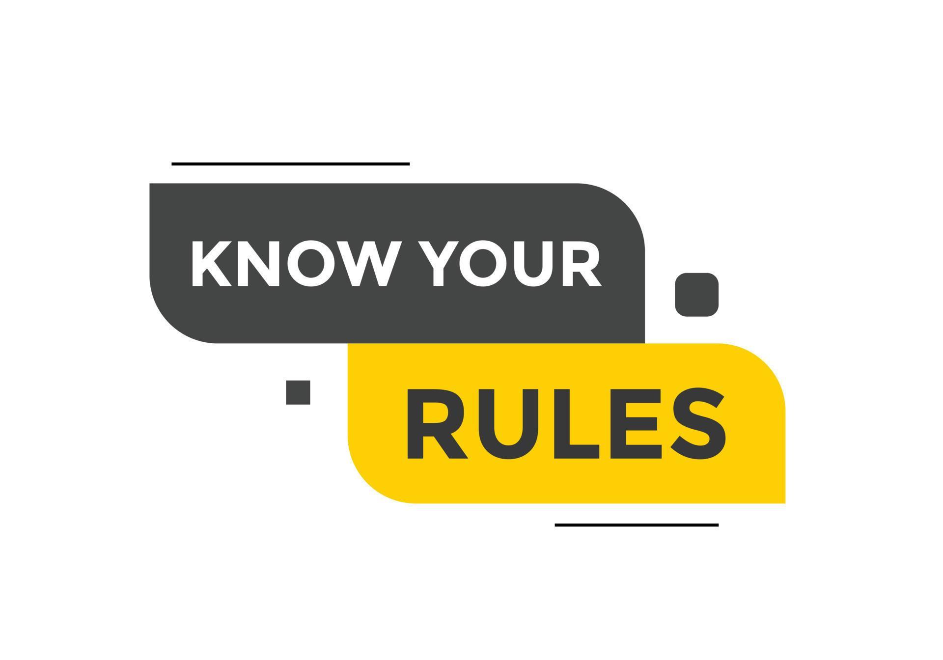 Know the rules button. Know the rules sign speech bubble. Web banner ...