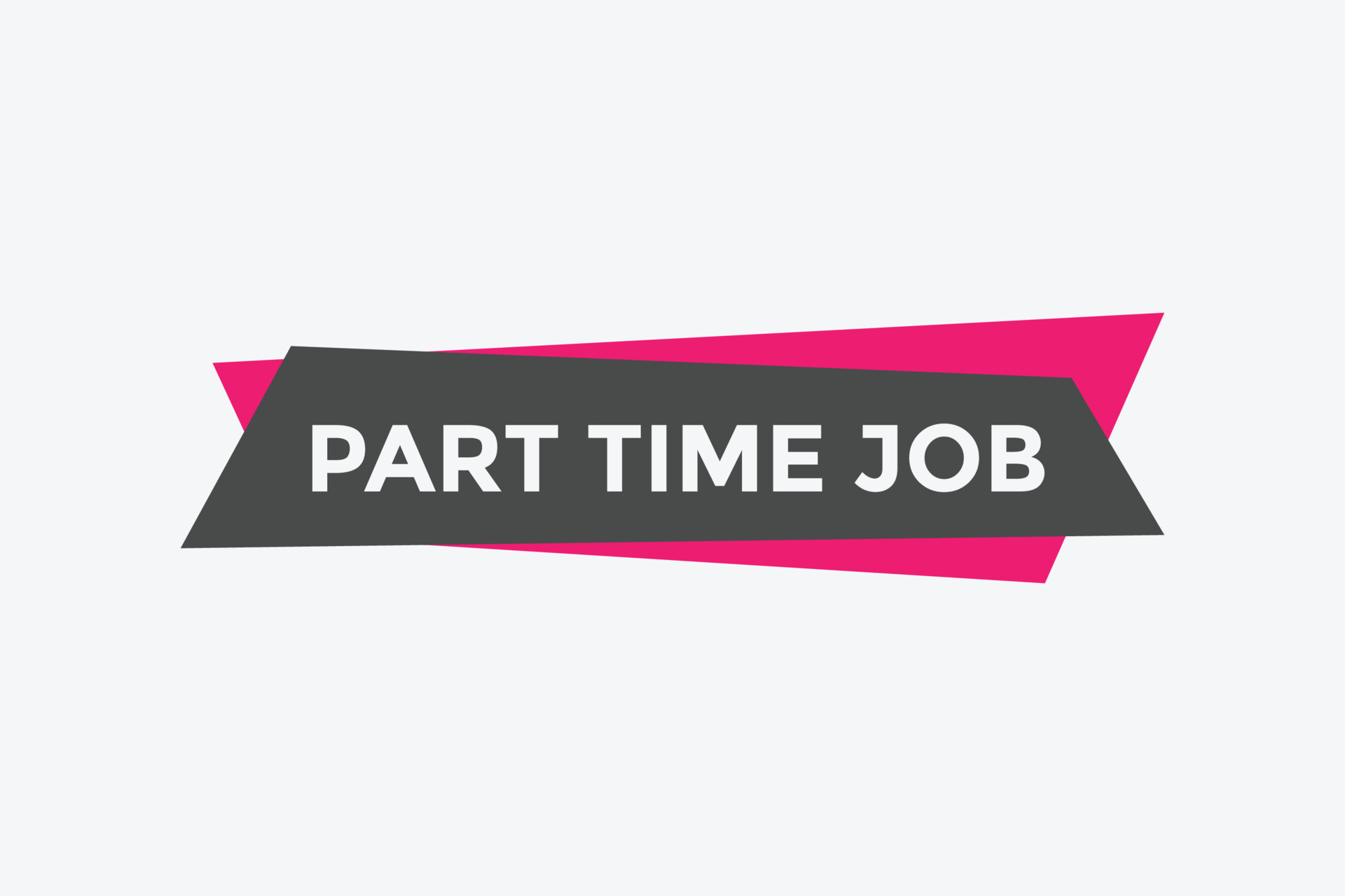 Part time job text button. Part time job sign speech bubble. Web banner ...