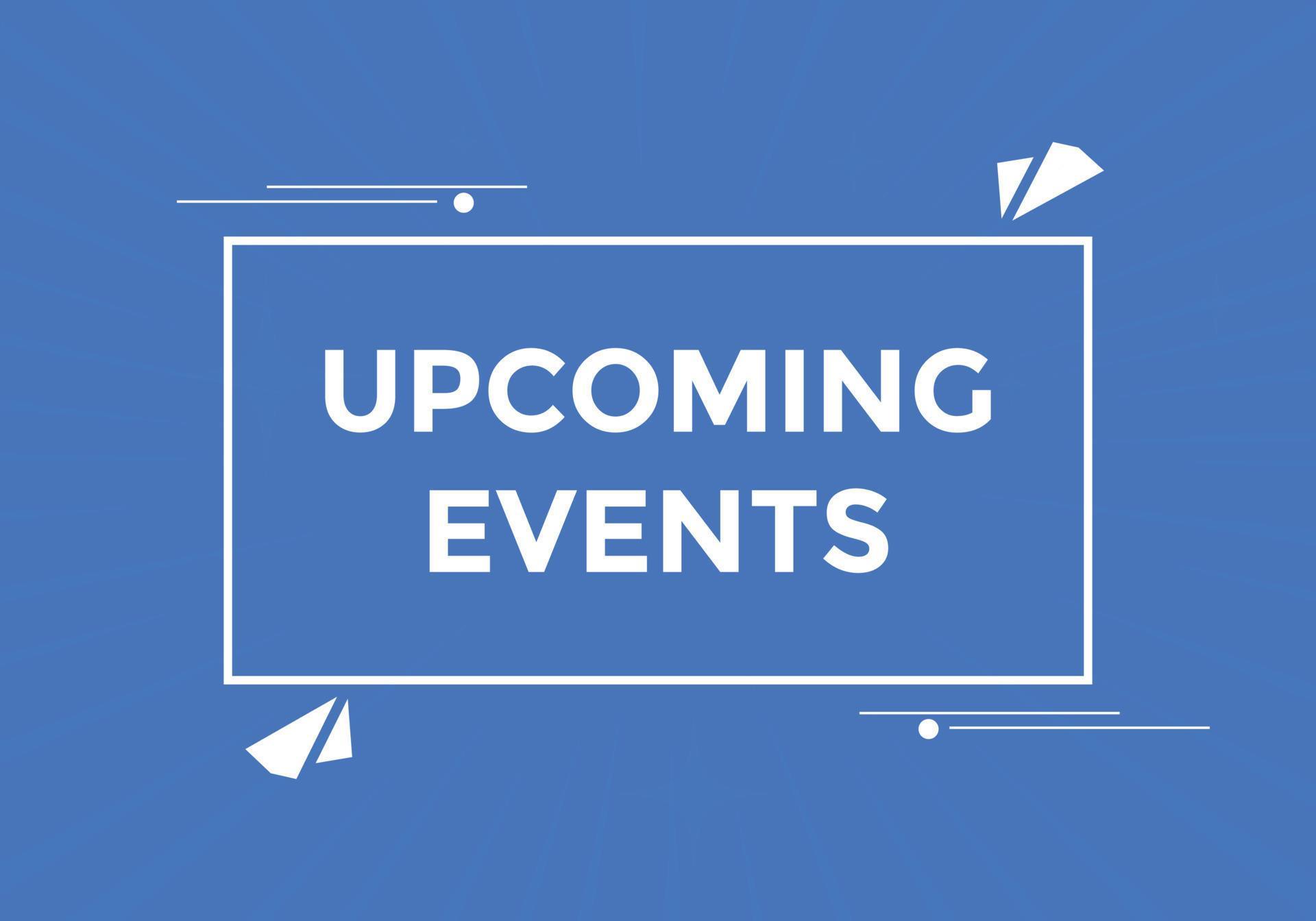 Upcoming events button. speech bubble. Upcoming events web banner template. Vector Illustration ...