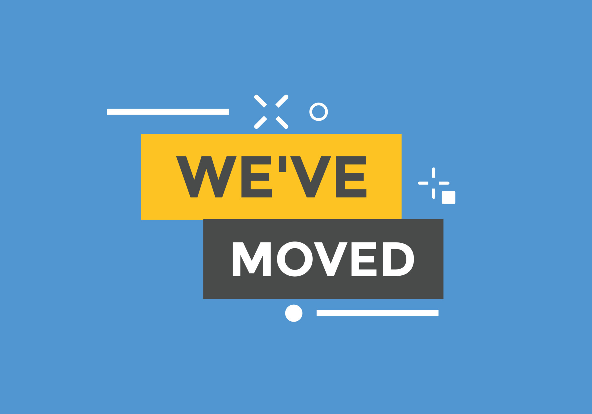 Weve moved button. speech bubble. We have moved web banner template. Vector Illustration ...