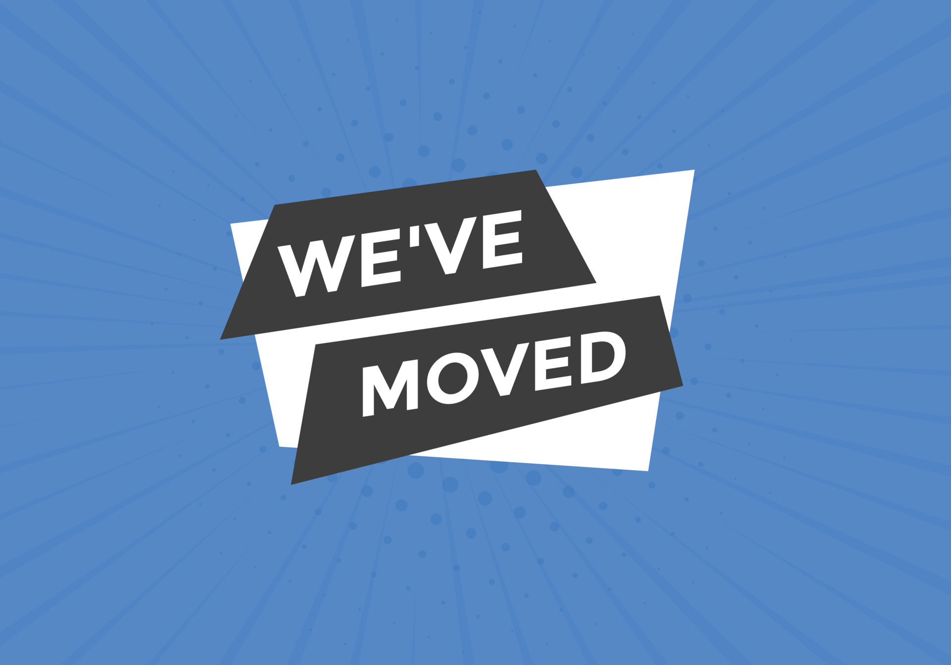 Weve moved button. speech bubble. We have moved web banner template ... Weve moved button. speech bubble. We have moved web banner template ...
