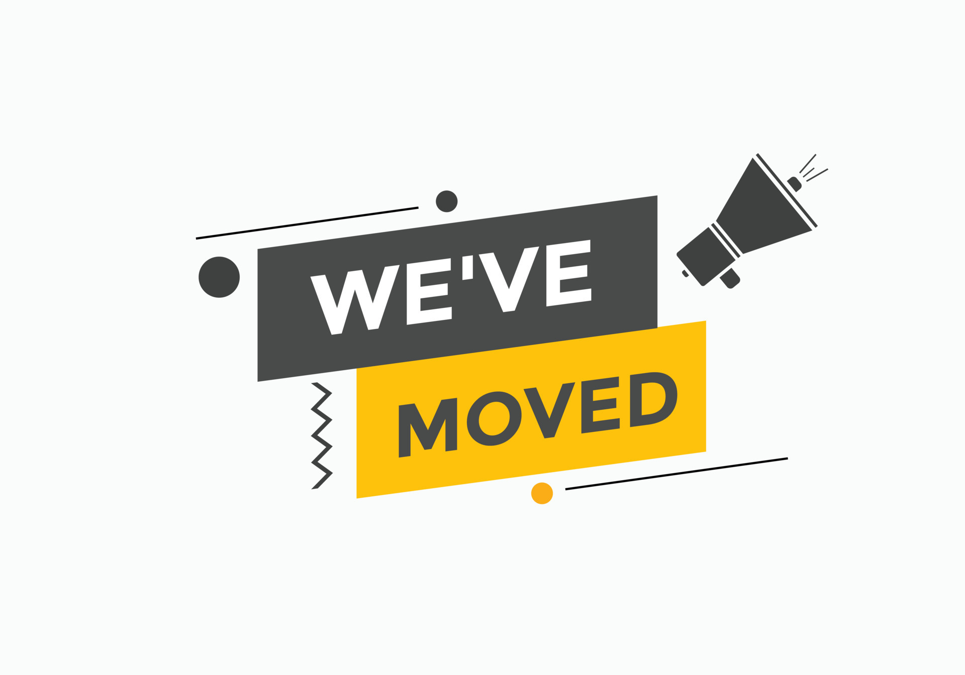 Weve moved concept Colorful label sign template. We have moved symbol ... Weve moved concept Colorful label sign template. We have moved symbol ...