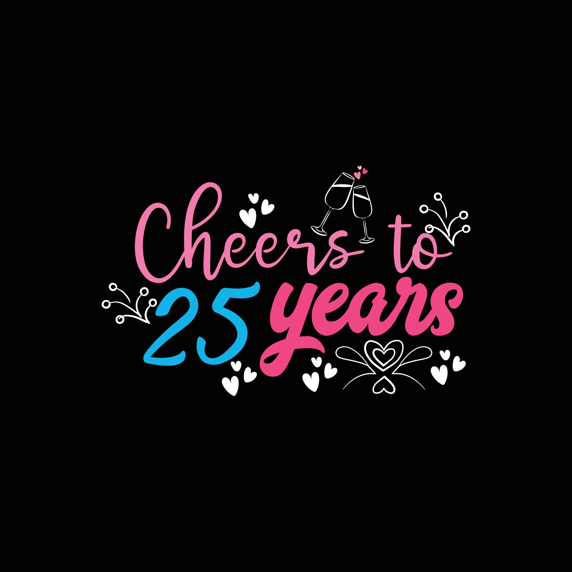 Saludos a los 25 años. se puede utilizar para el diseño de moda de camisetas de bodas ...