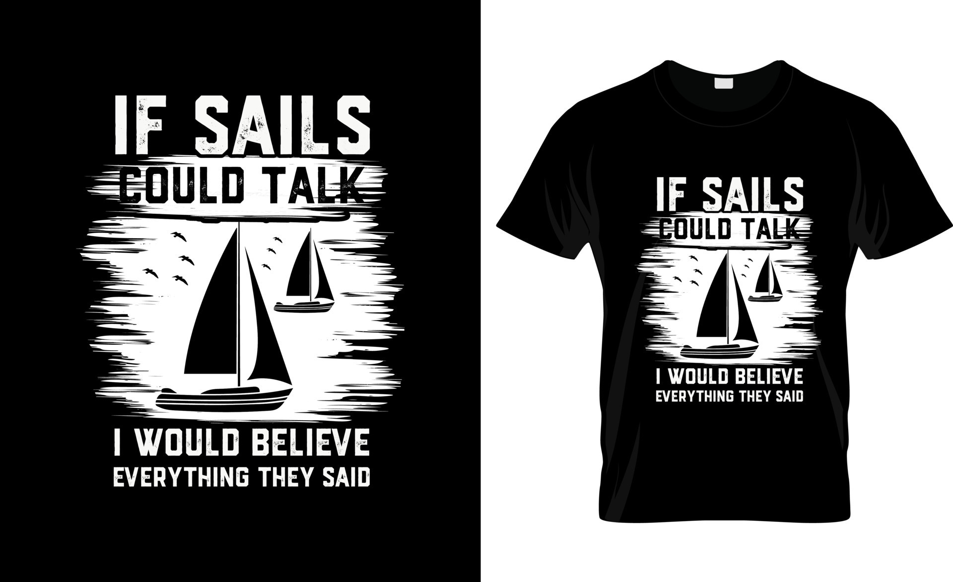Sailing T Shirt Design Sailing T Shirt Slogan And Apparel Design Sailing Typography Sailing