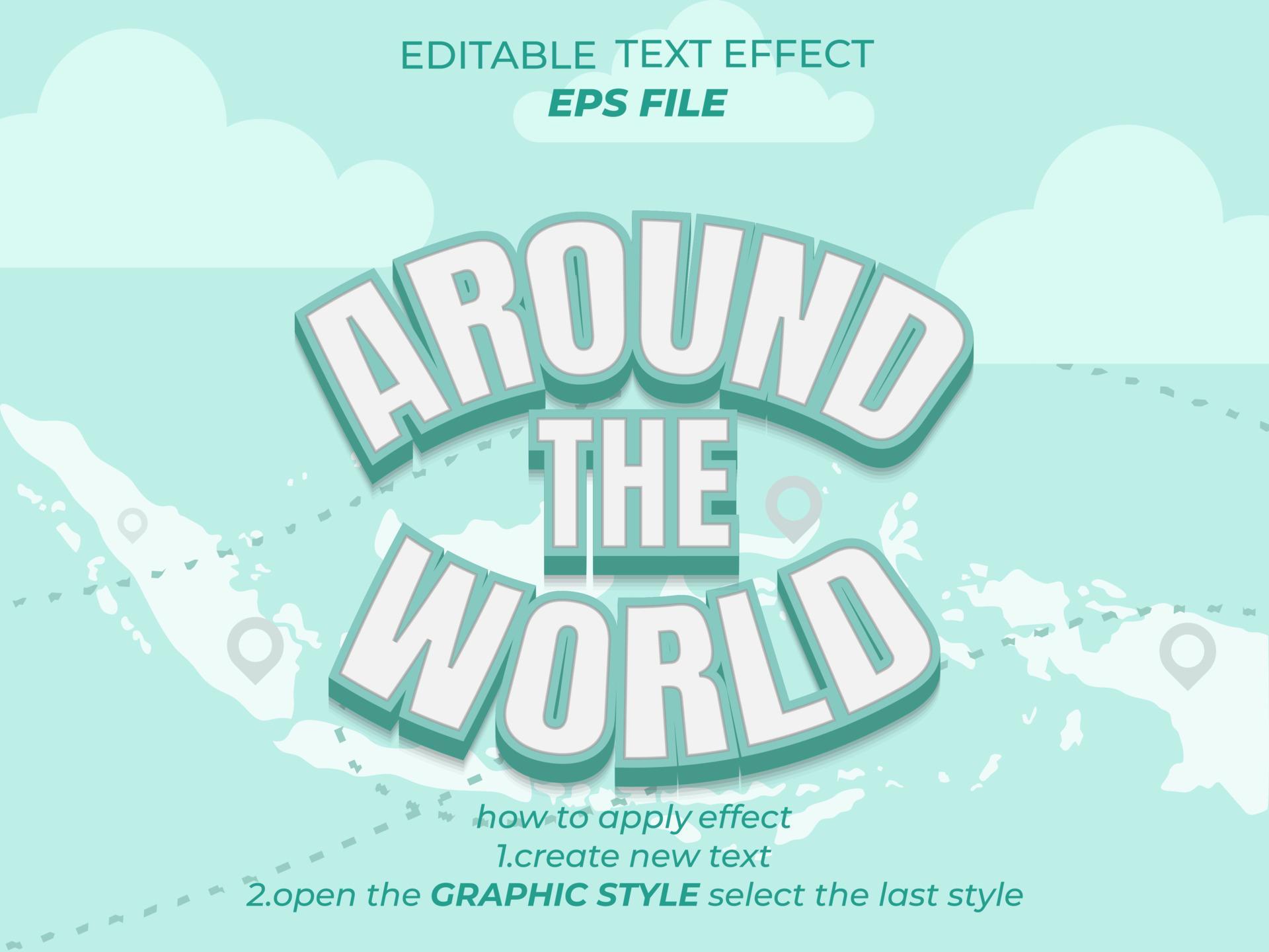 around the world text effect, font editable, typography, 3d text ...