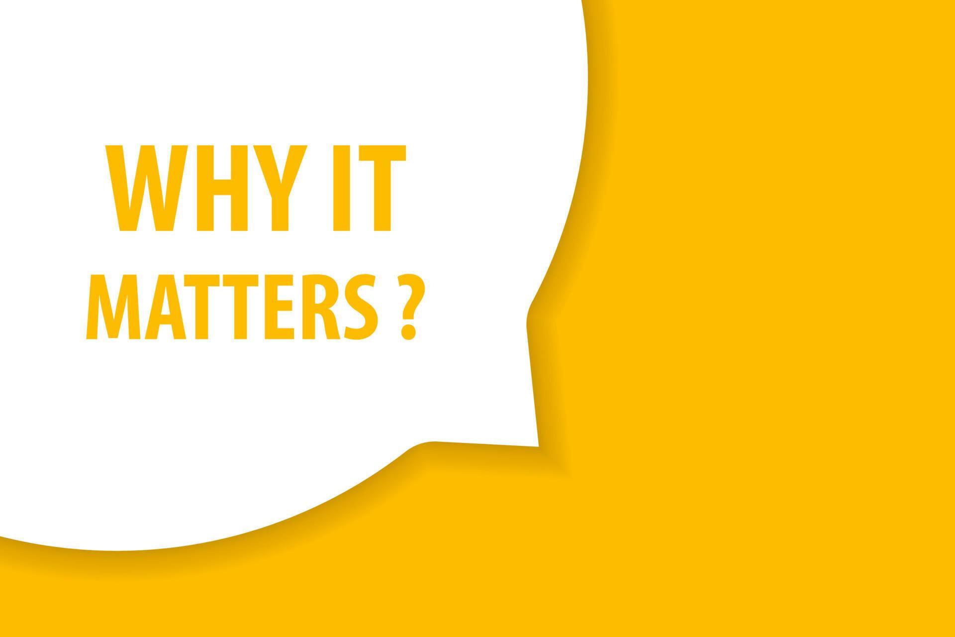 Why it matters speech bubble banner vector with copy space for business, marketing, flyers ...