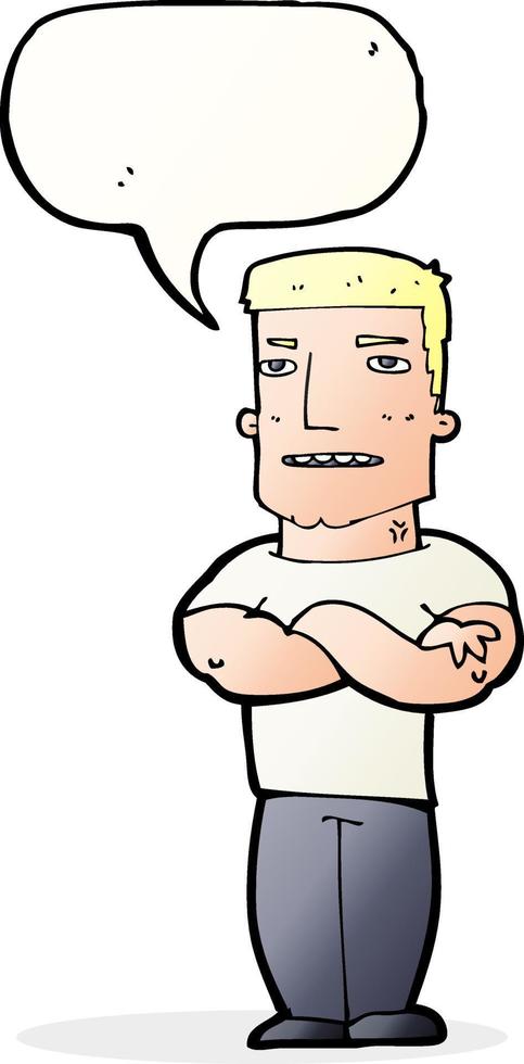 Cartoon Tough Guy With Folded Arms With Speech Bubble 12302353 Vector Art At Vecteezy