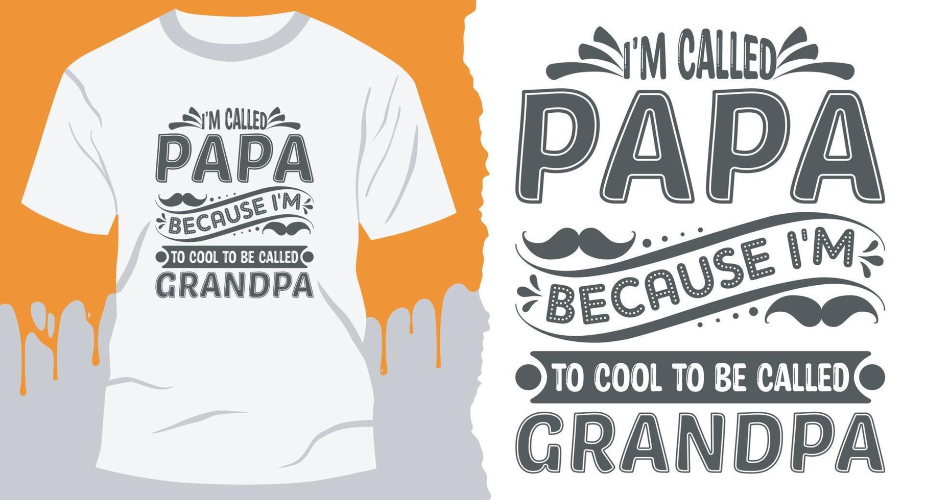 Me llamo papá porque soy demasiado genial para que me llamen abuelo. diseño de camiseta con cita ...