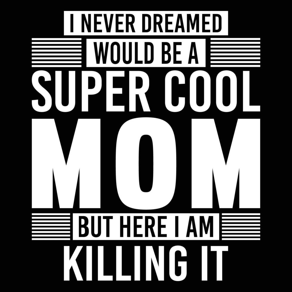 Mom T Shirt Design 12626561 Vector Art At Vecteezy