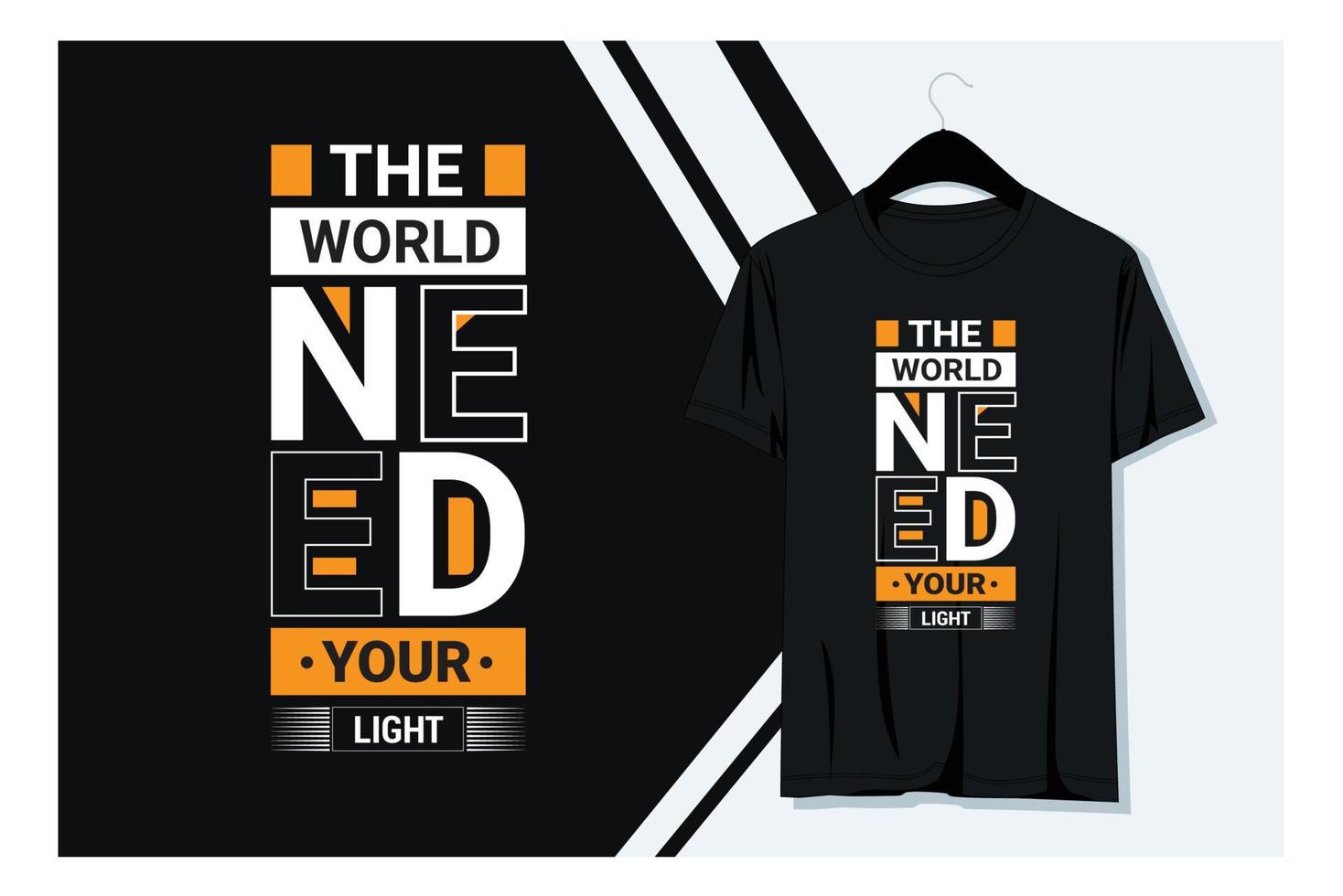 The World Need Your Light T Shirt Design 12628209 Vector Art At Vecteezy