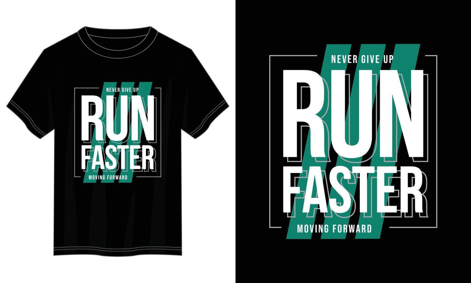 Run Faster Typography T Shirt Design Motivational Typography T Shirt