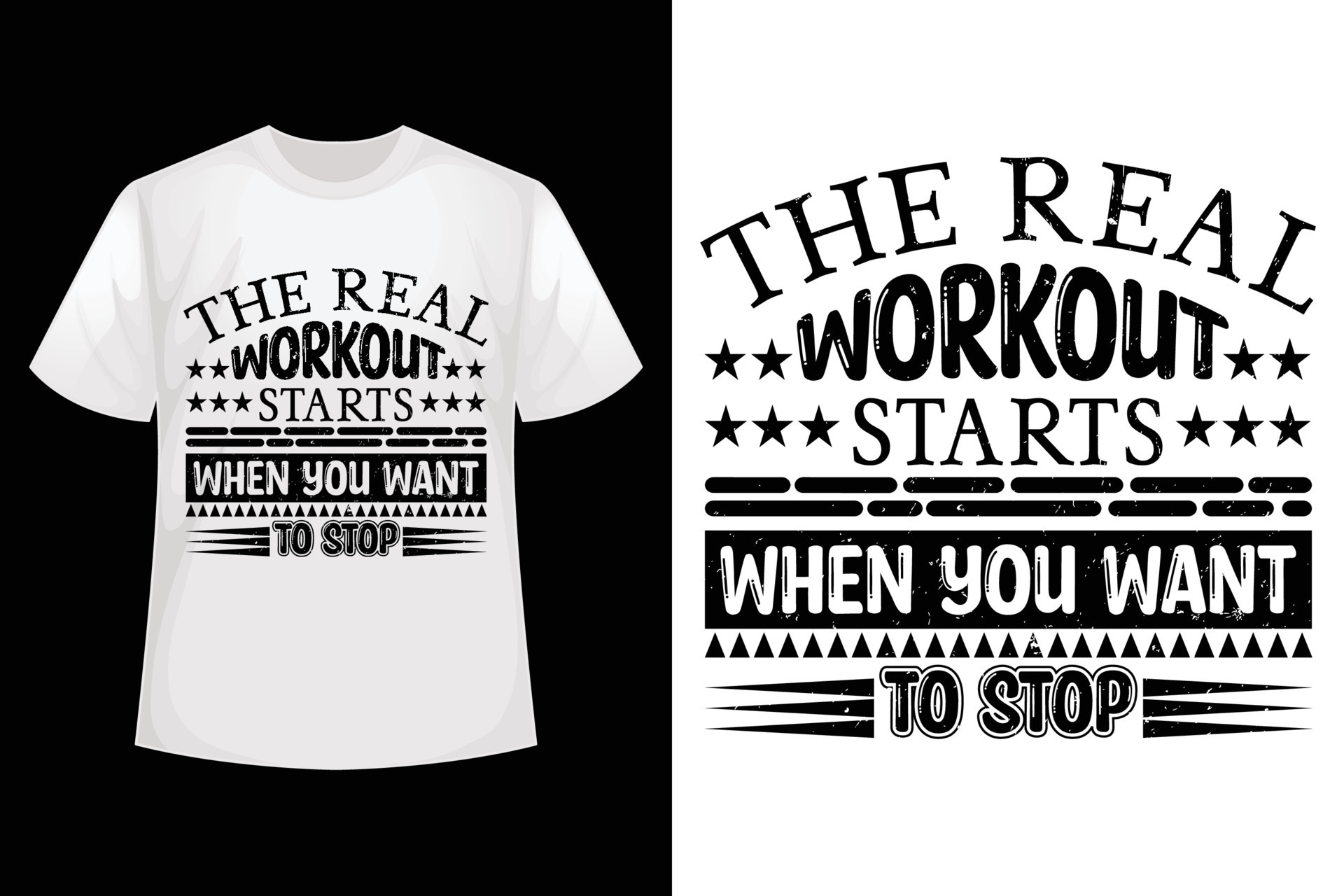 The Real Workout Starts When You Want To Stop Gym T Shirt Design Template 12746107 Vector Art
