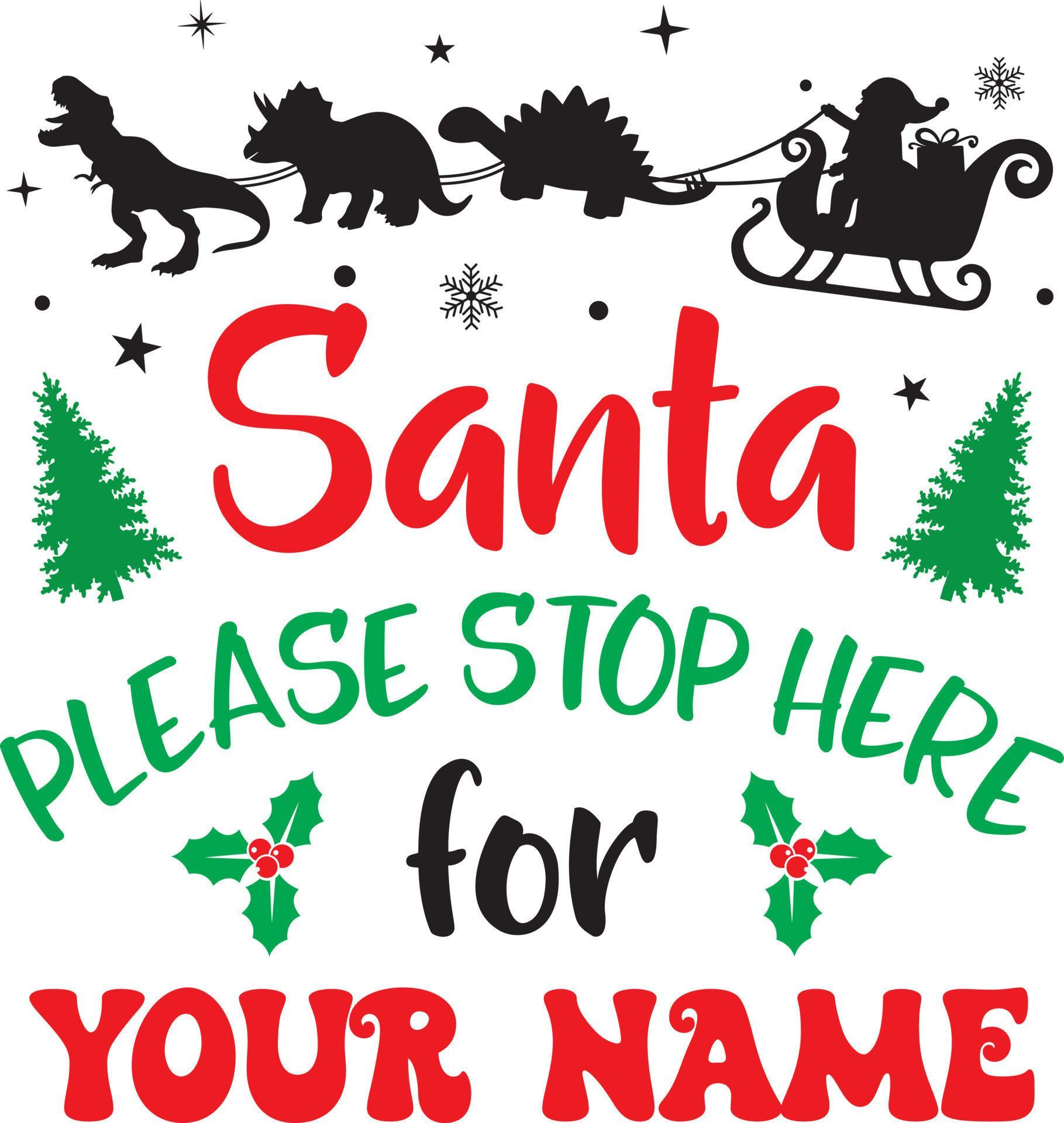Santa Please Stop Here, Merry Christmas, Santa, Christmas Holiday ...