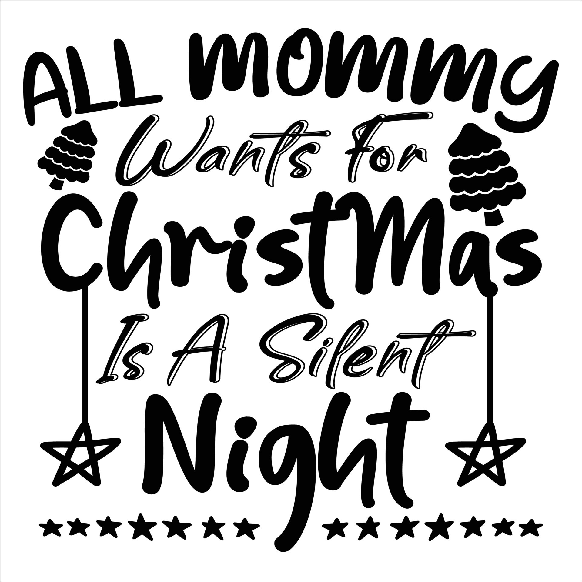 All Mommy Wants For Christmas Is A Silent Night Shirt Design For Print